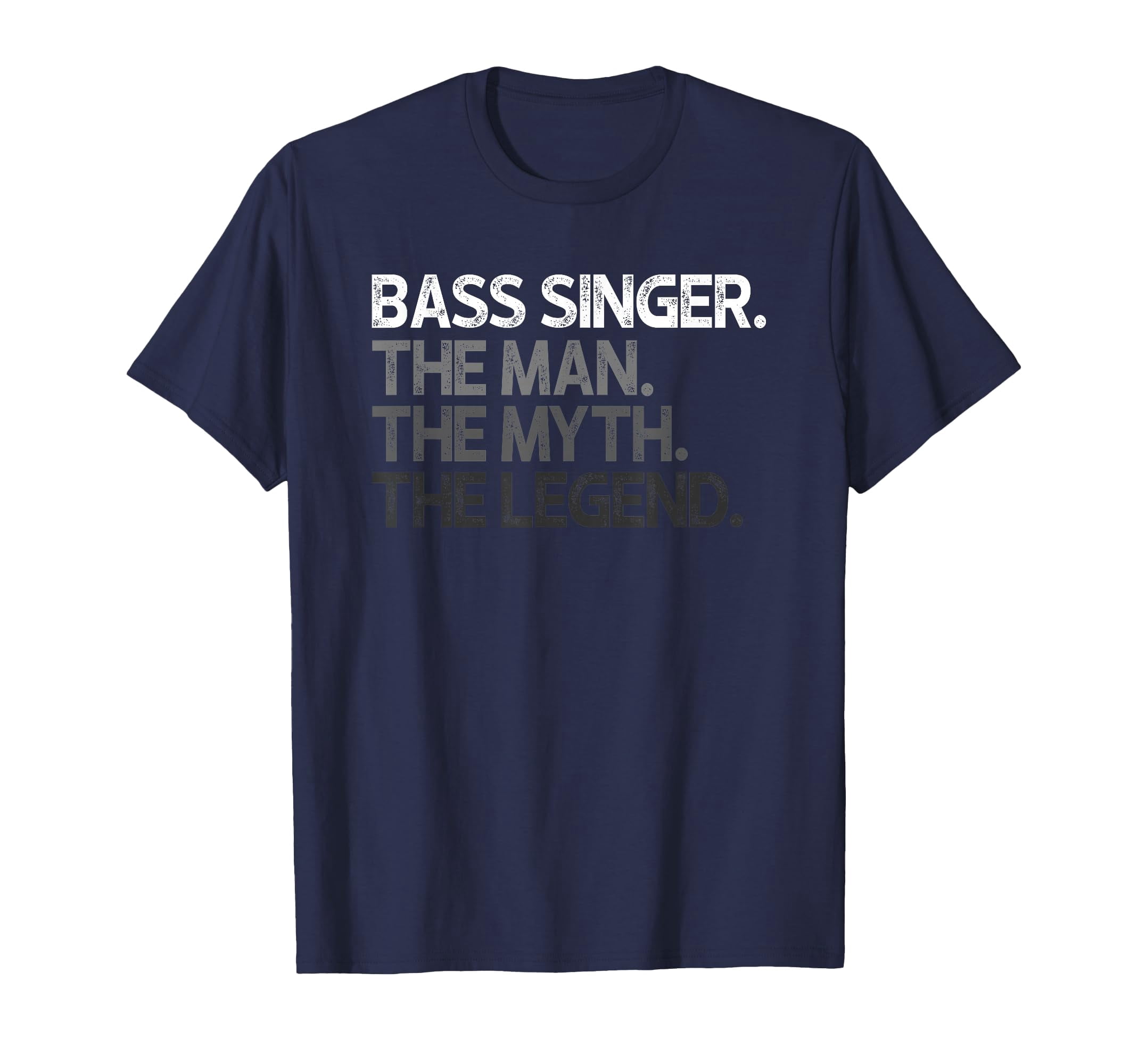 Bold Bass Singer Man The Myth Legend T-Shirt - Perfect Gift for Music ...