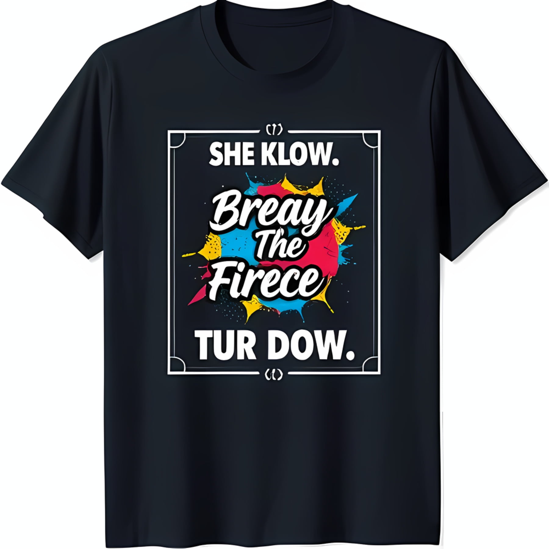 Bold Black T-Shirt with Colorful 'Breay the Fierce' Graphic & Inspiring ...