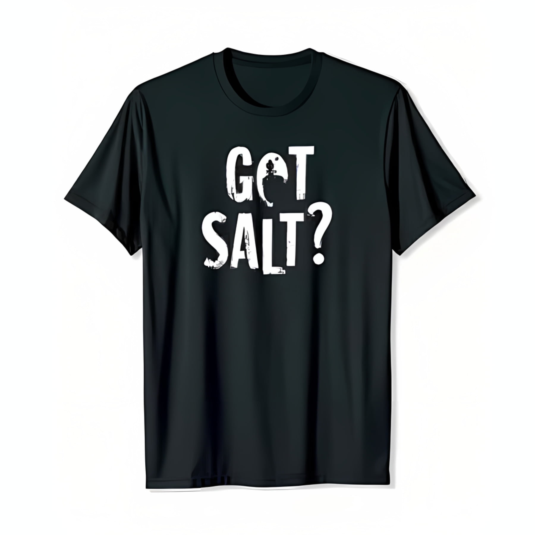 Bold Black T-Shirt with Eye Catching GOT SALT? Graphic for Casual Wear ...