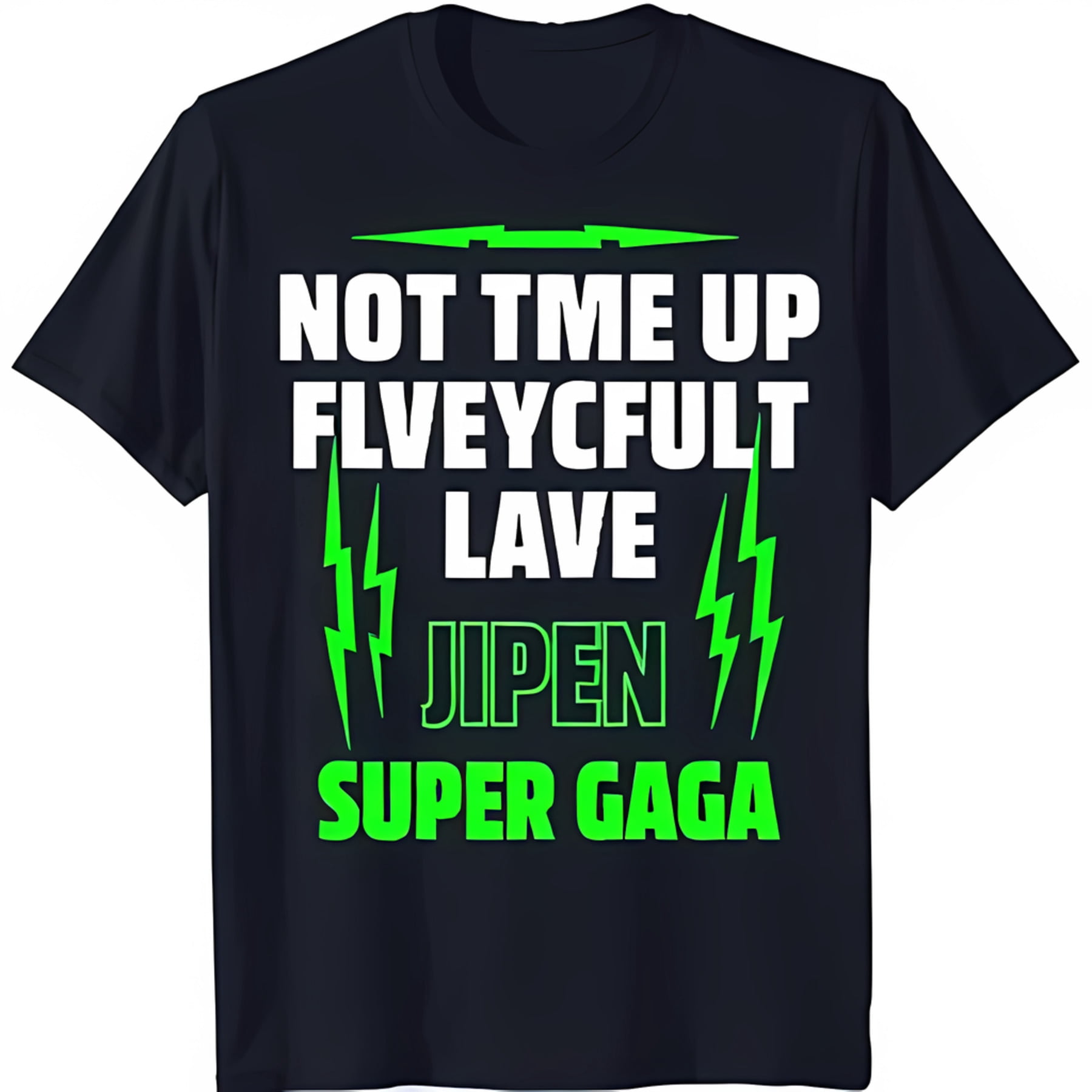 Bold Black T-Shirt with Green Not Up Flyeycful Lave Jipen Super Gaga ...