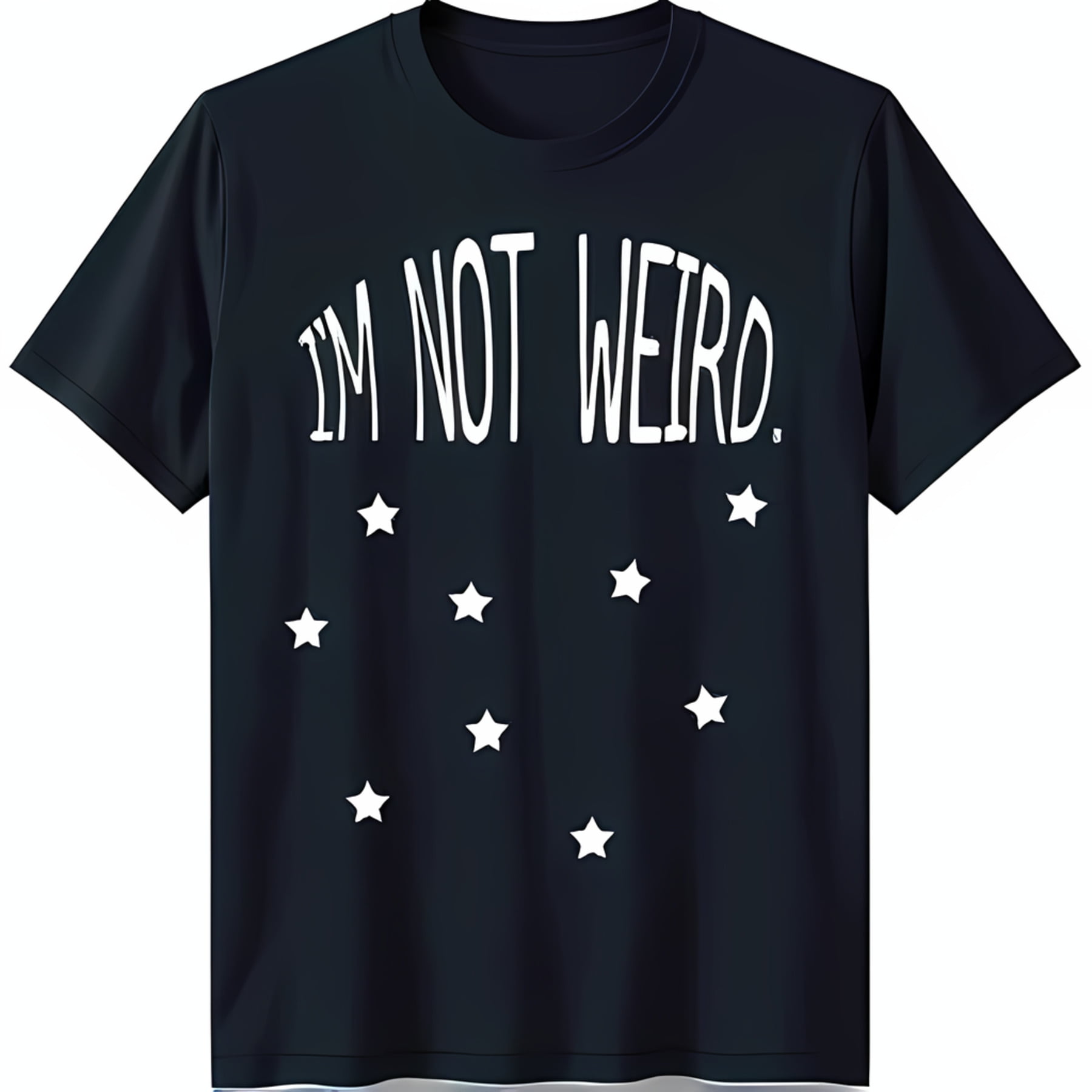 Bold Black T-Shirt with Humorous I m Not Weird Graphic & Playful Stars ...
