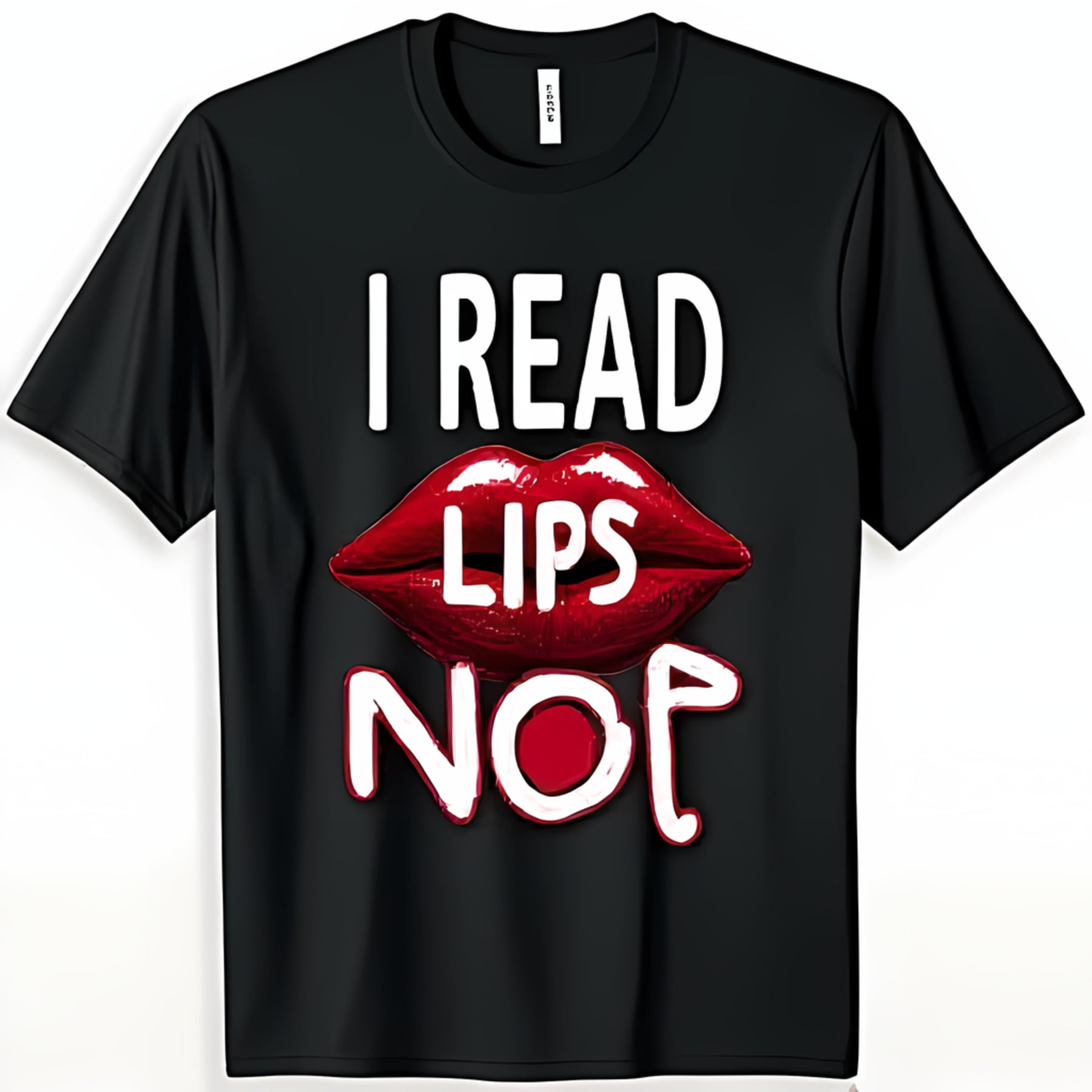 Bold Black T-Shirt with Playful I Read Lips Nop Graphic & Design ...