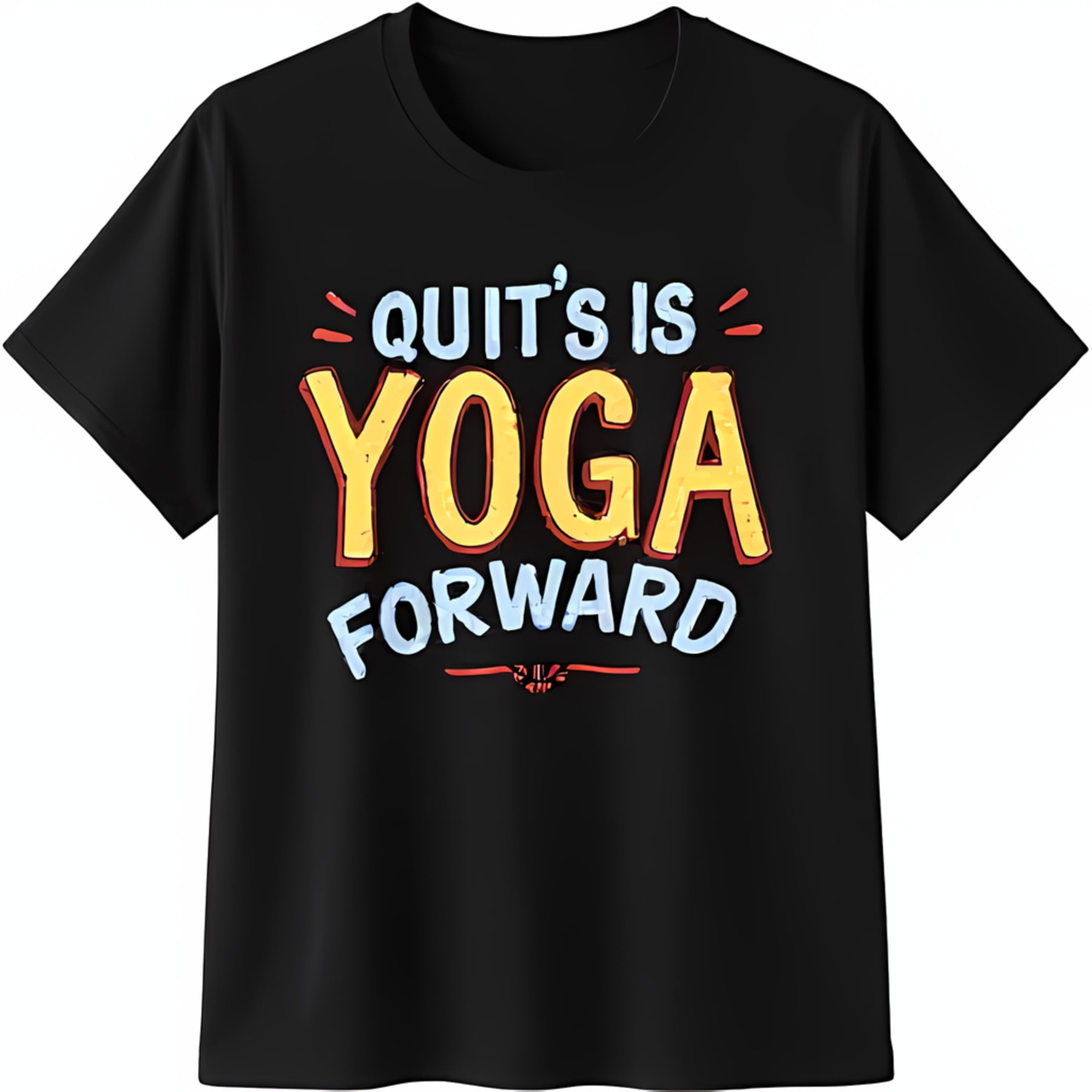 Bold Black T-Shirt with 'Quit's is Yoga Forward' Graphic Comfortable ...