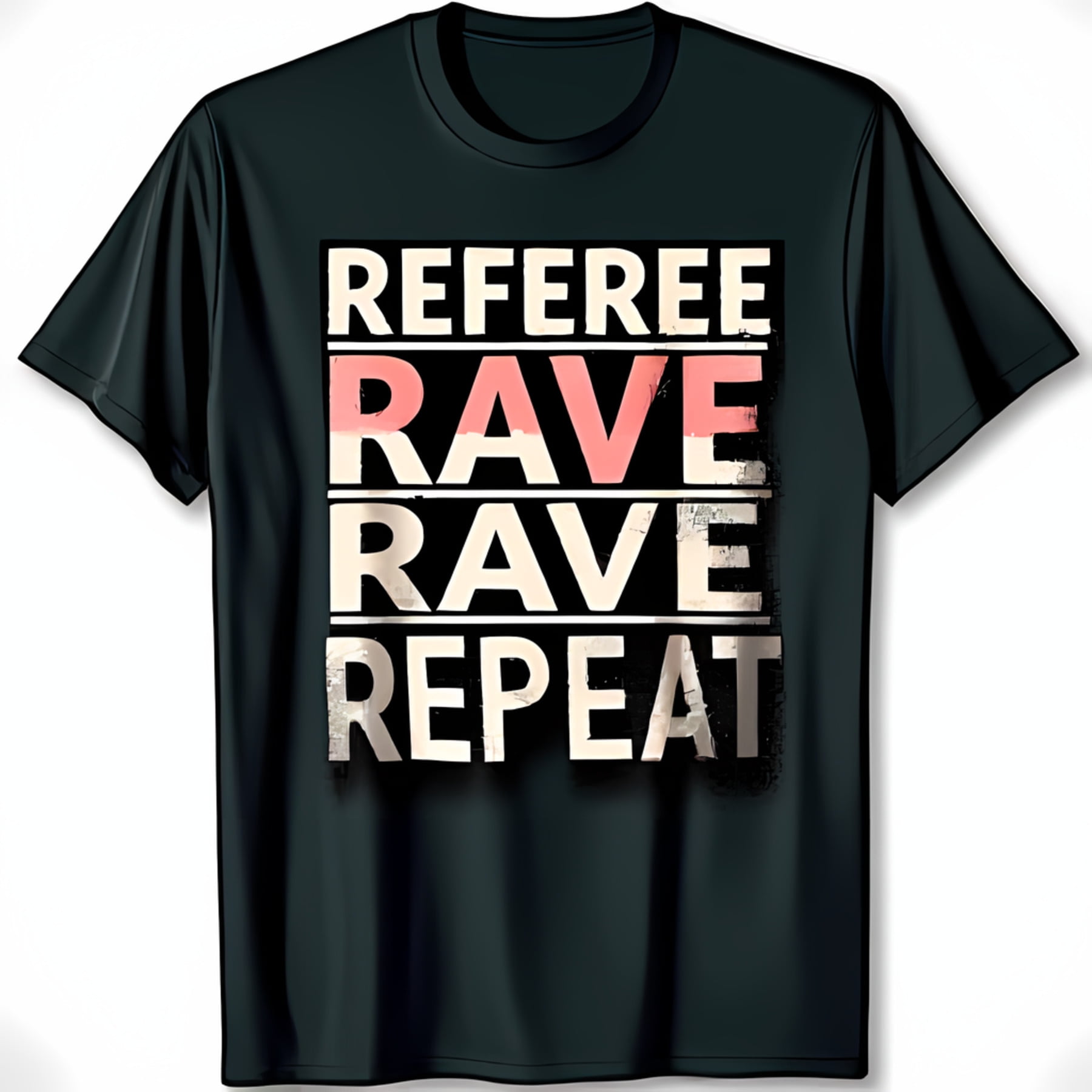 Bold Black T-Shirt with REFEREE RAVE RAVE REPEAT Graphic Design ...