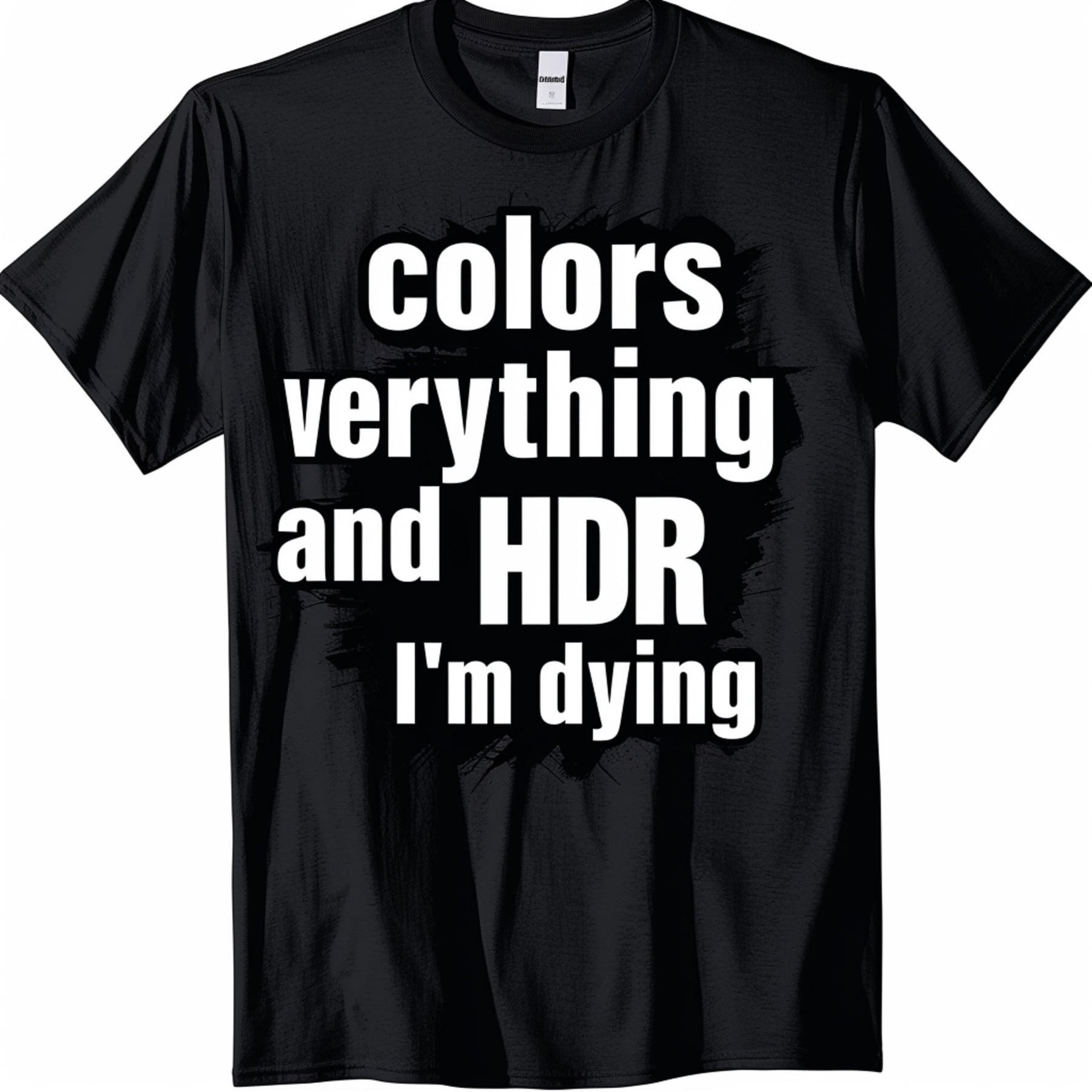 Bold Black T Shirt with Vibrant HDR White Text Design Stand out in ...