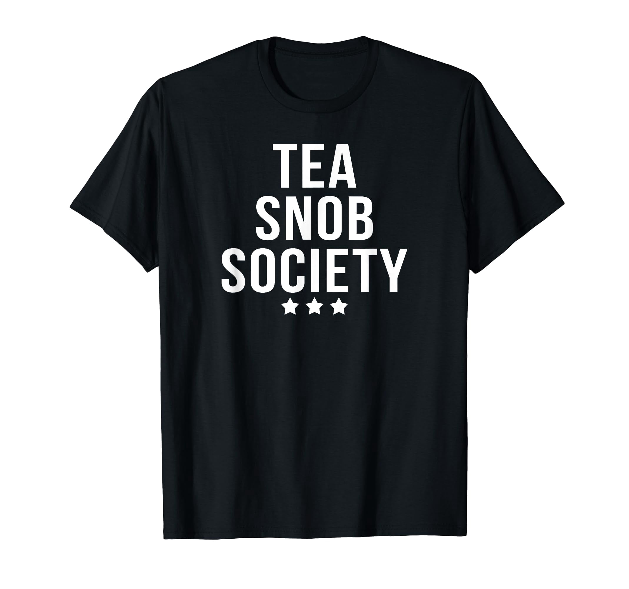 Bold Black Tea Snob Society T-Shirt for Tea Lovers - Perfect Gift for ...