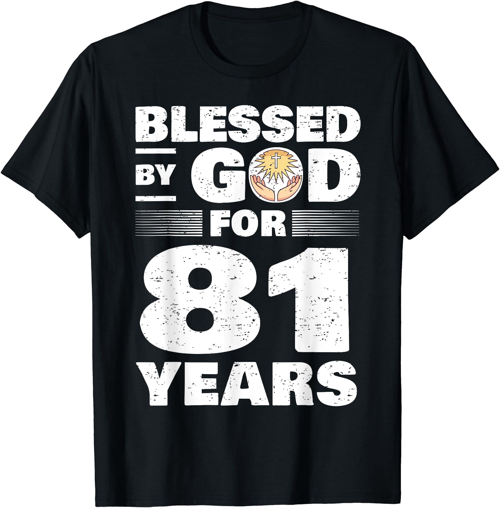 Bold Blessed By God For 81 Years Design T-Shirt for Celebrating ...