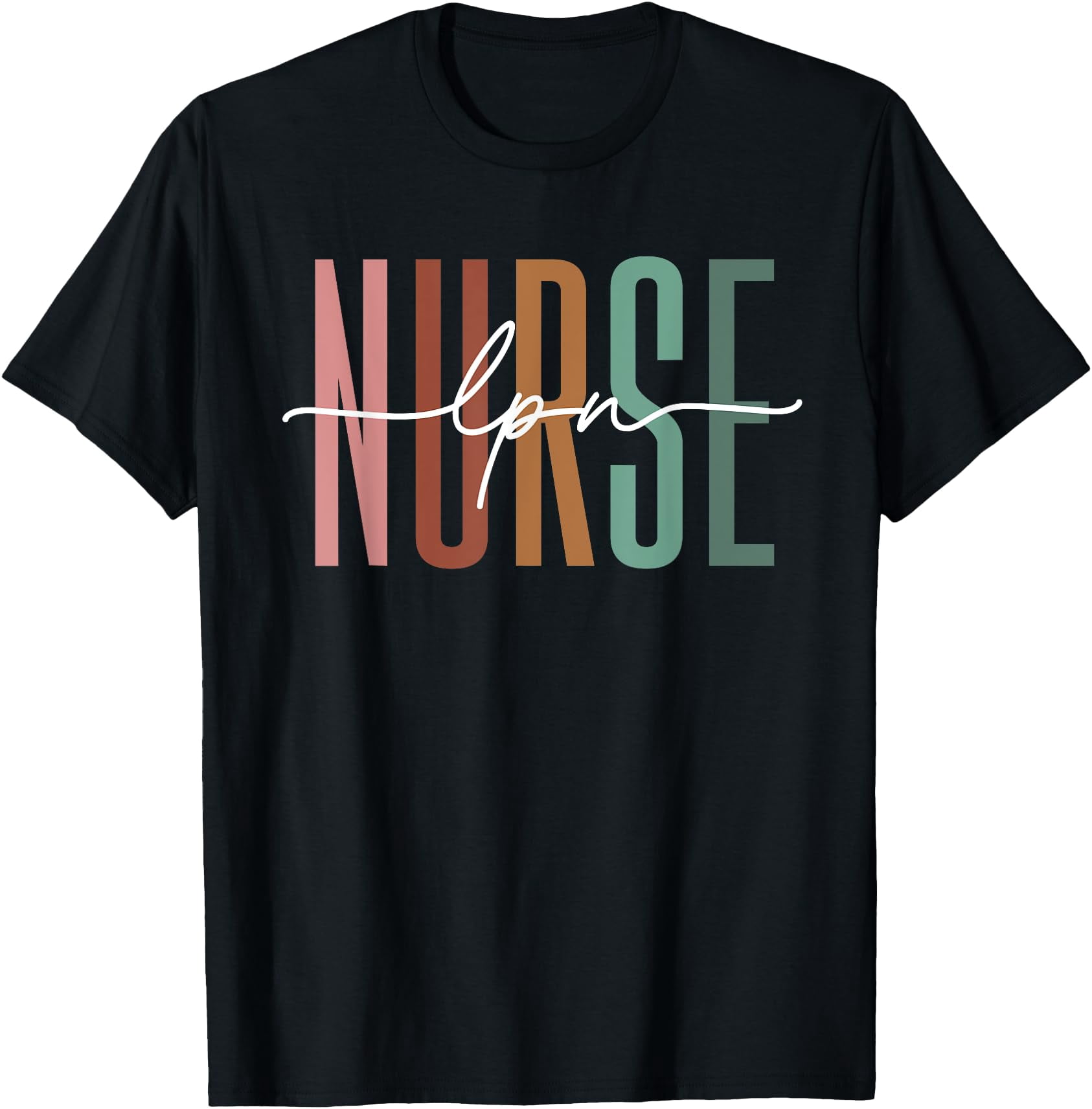 Bold Colorful Nurse T-Shirt for LPN Nurses - Perfect for Nurse Week ...