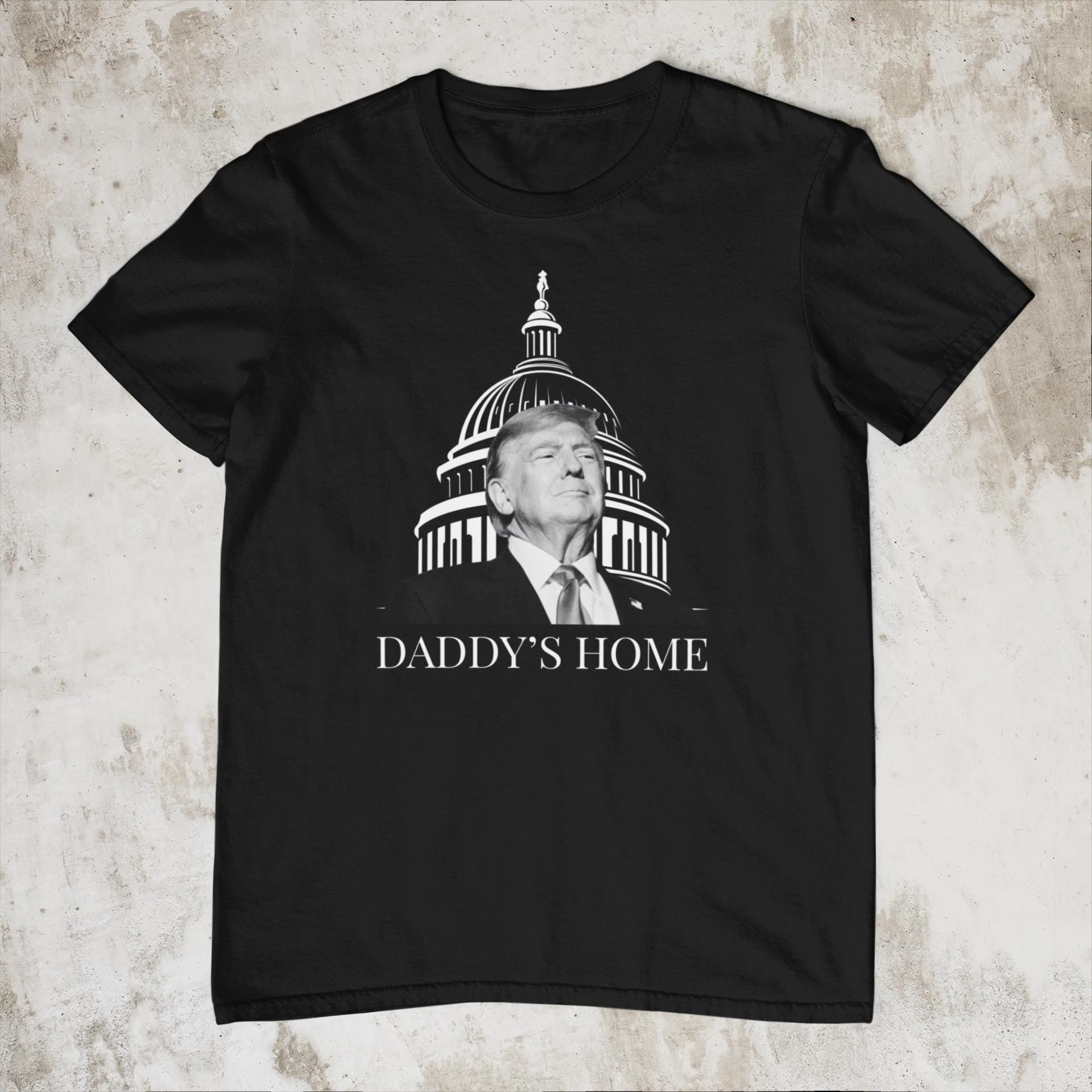Bold "Daddy's Home" Capitol Building Graphic T-Shirt | Conservative ...