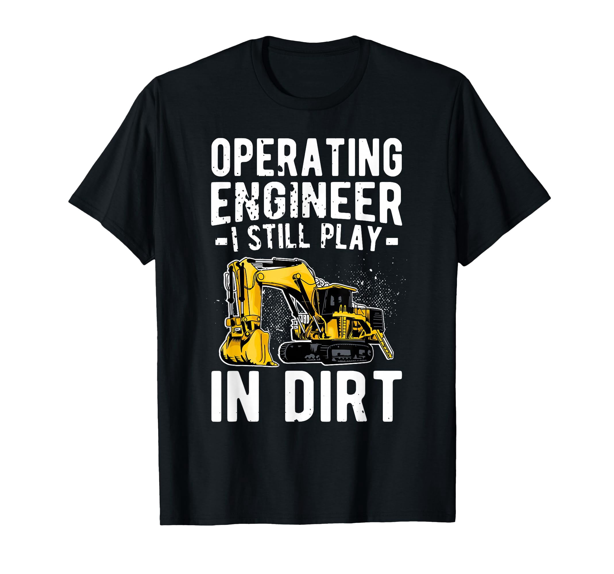 Bold Excavator Graphic Operating Engineer T-Shirt for Construction ...