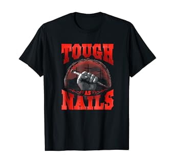 Bold Fist Graphic Tough As Nails Christian Motivational T-Shirt for ...