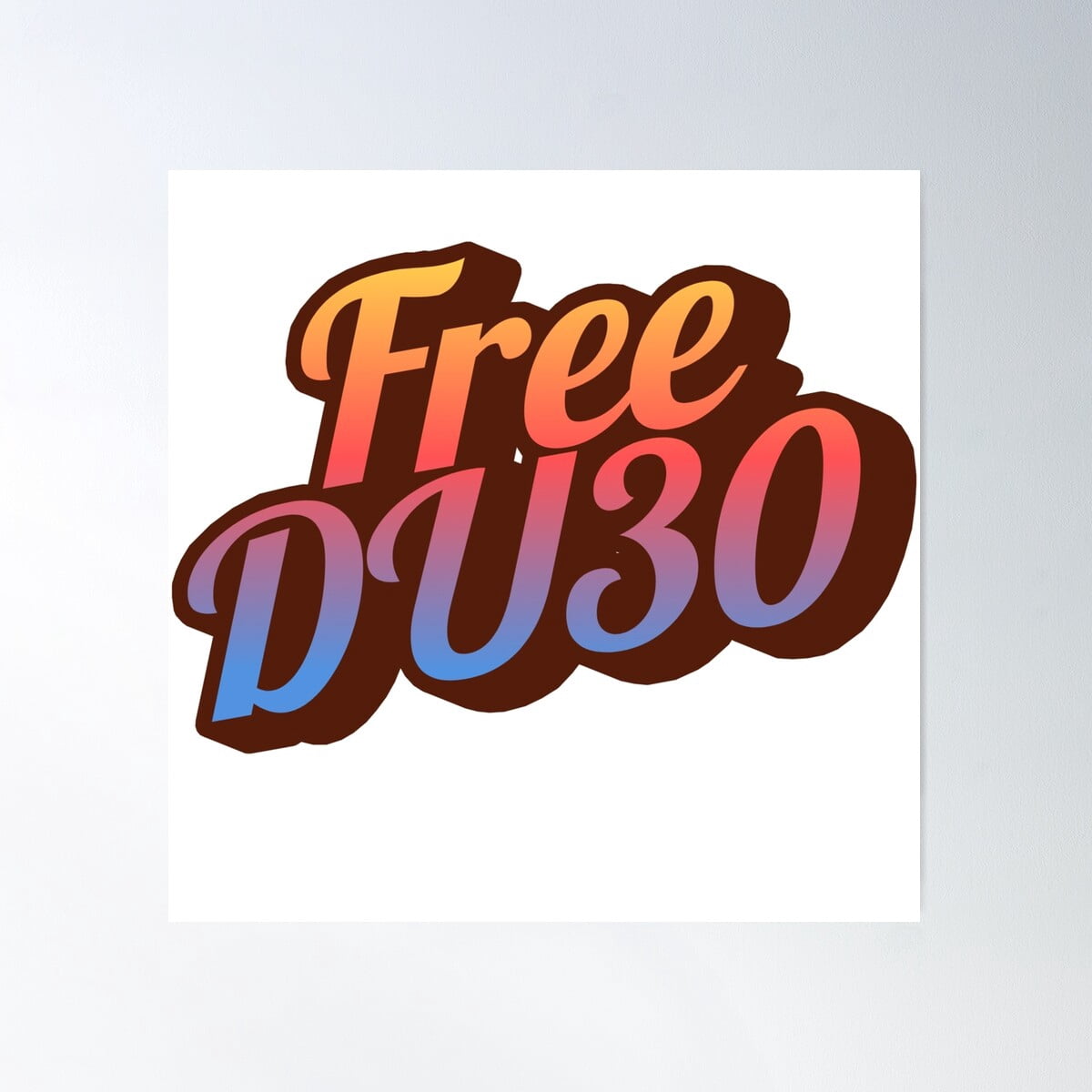 Bold 'Free Du30' Typography With Gradient Color Poster Wall Art, Modern ...