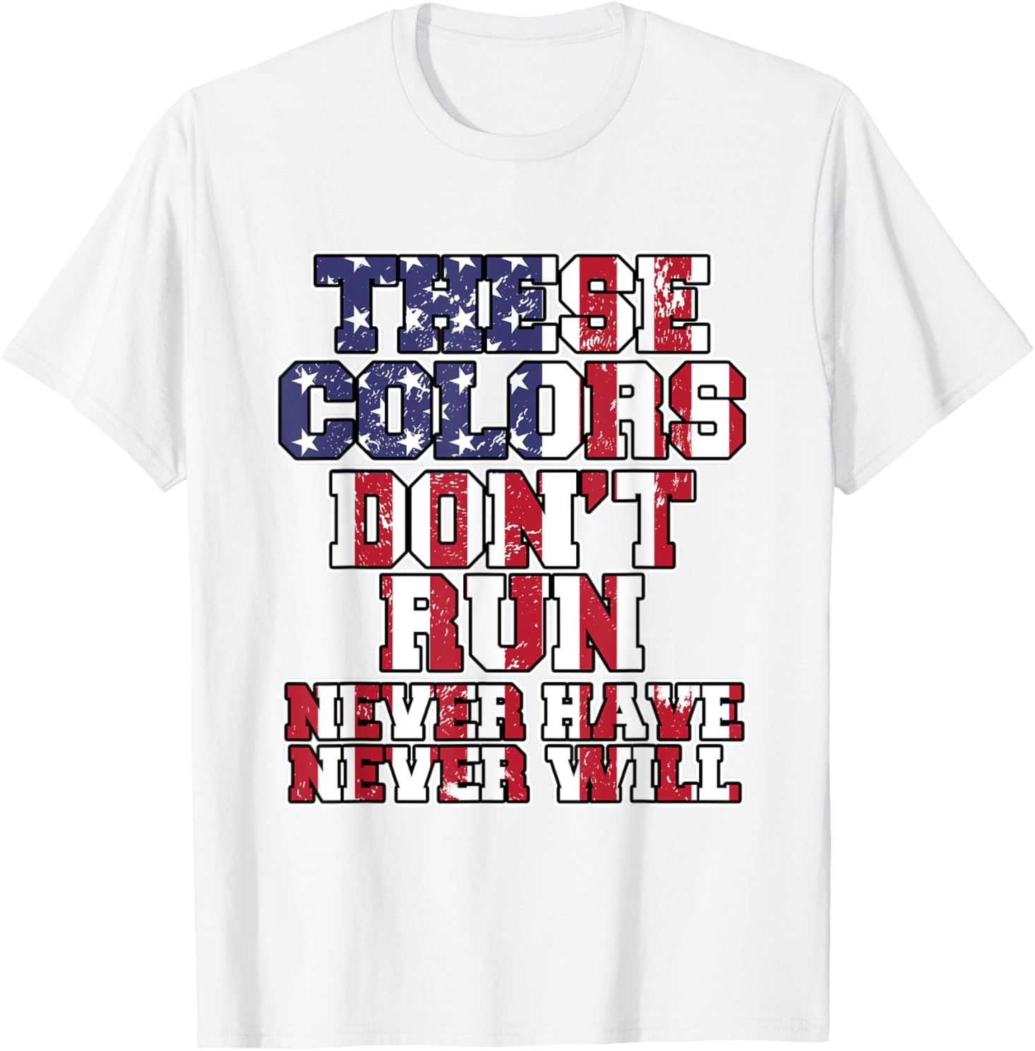 Bold & Free Tee – 4th of July These Colors Don’t Run American Flag ...