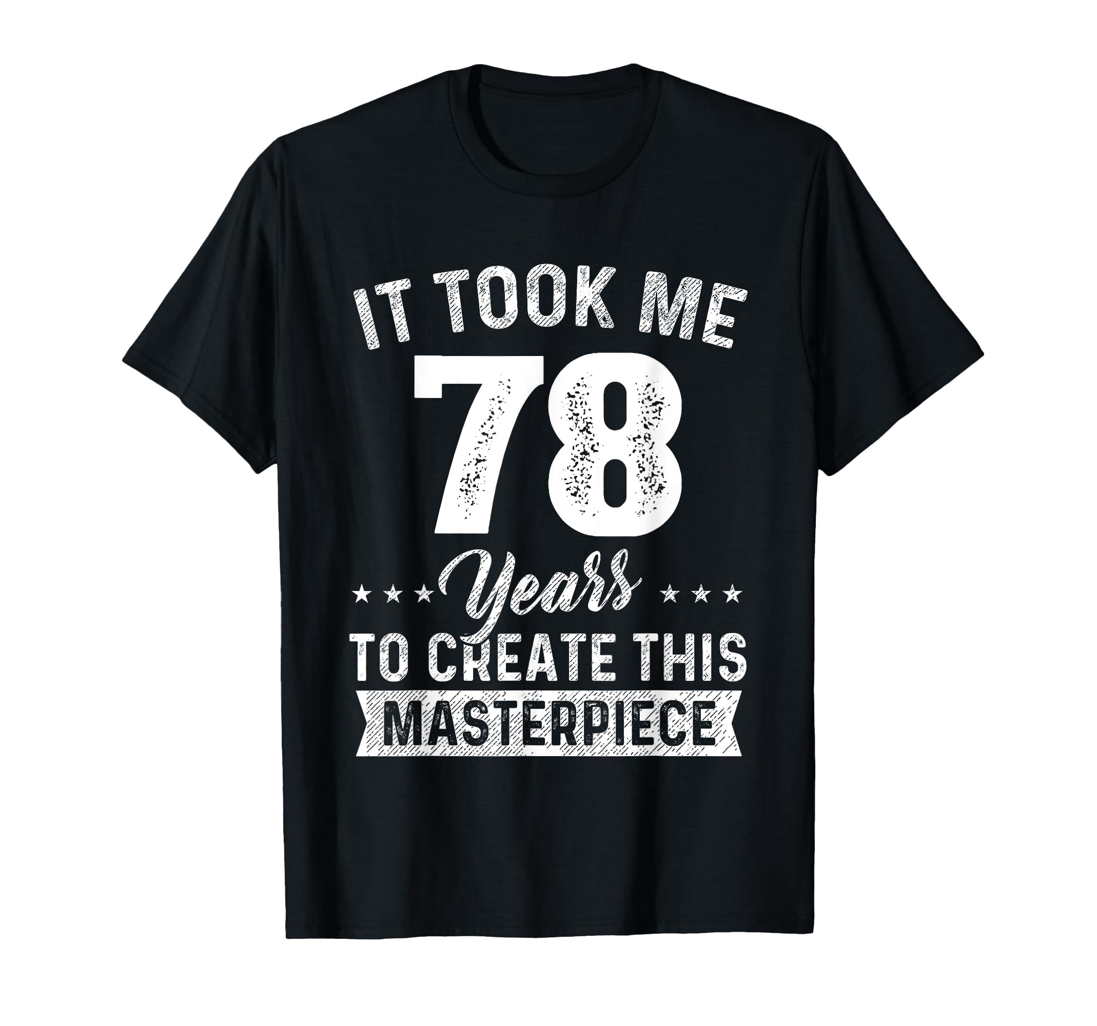 Bold Graphic 78 Years Old T-Shirt - Celebrate 78th Birthday Masterpiece ...