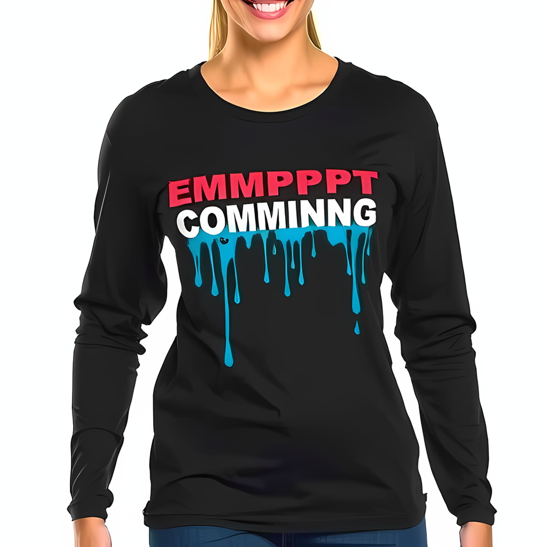 Bold Graphic Long Sleeve T-Shirt for Women - "EMMPPPT COMMINNG ...