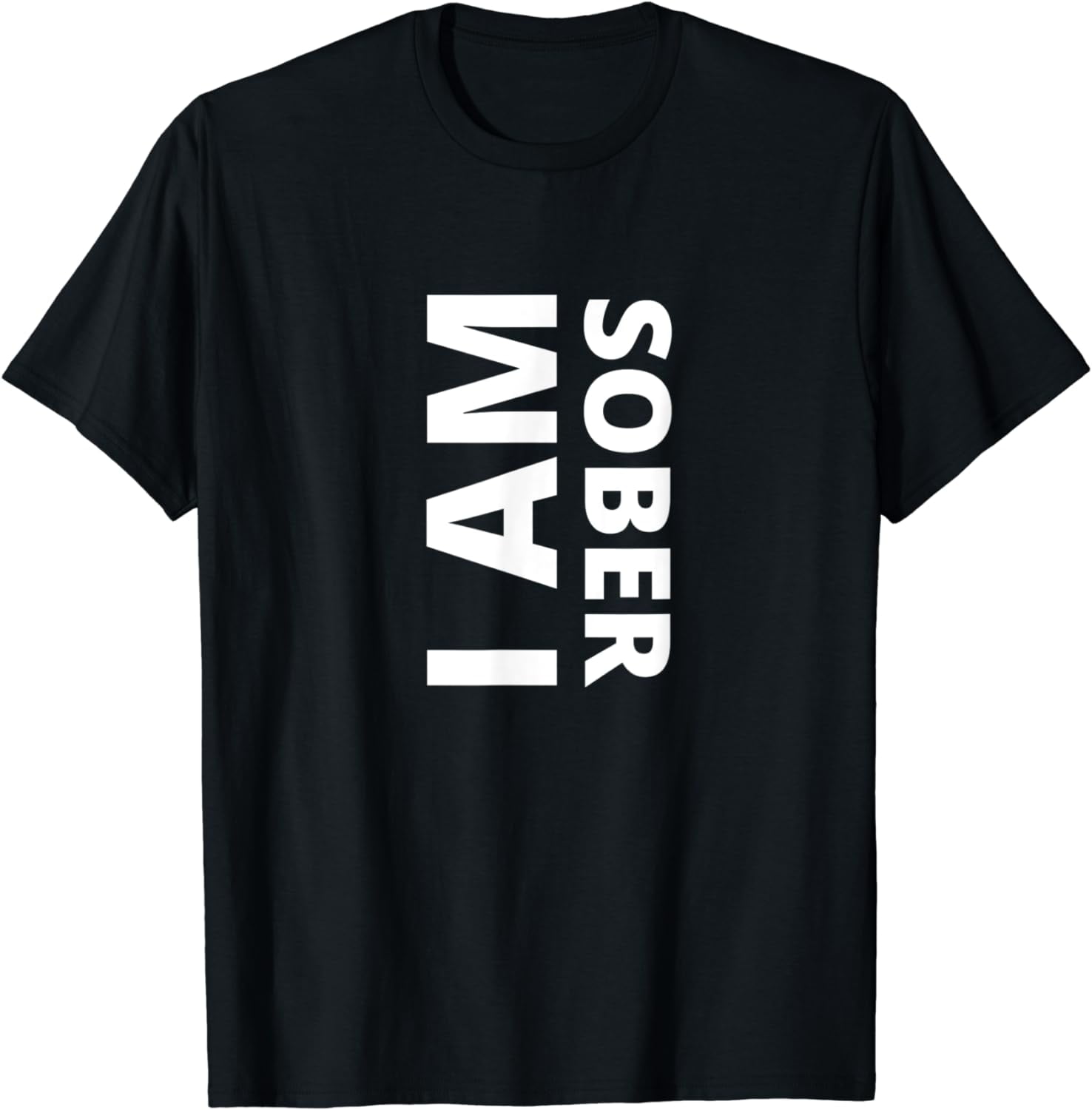 Bold I Am Sober Design For Recovery Sober Anniversary AA NA T-Shirt ...