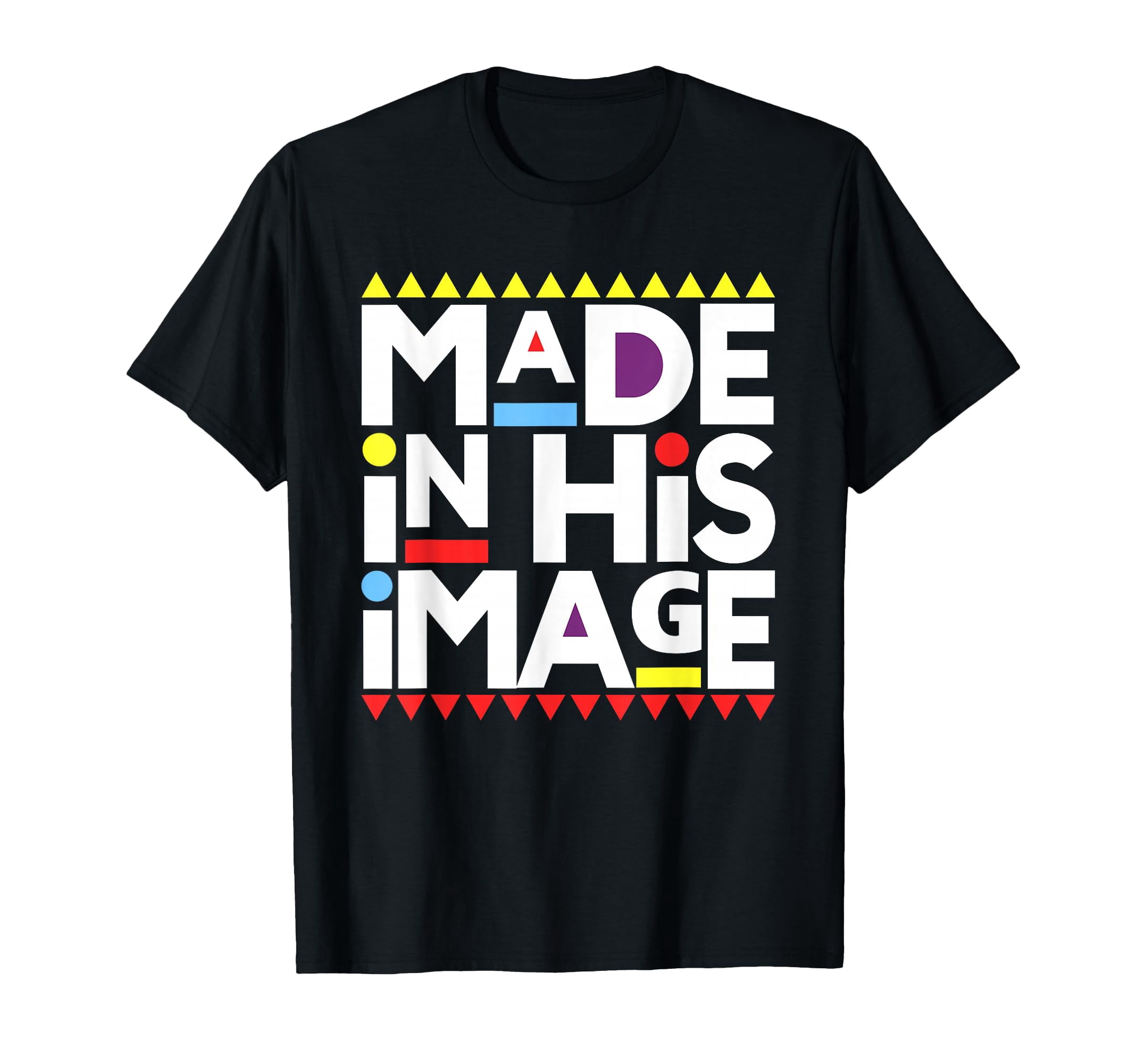 Bold Made In His That Image T-Shirt with Colorful Geometric Design for ...