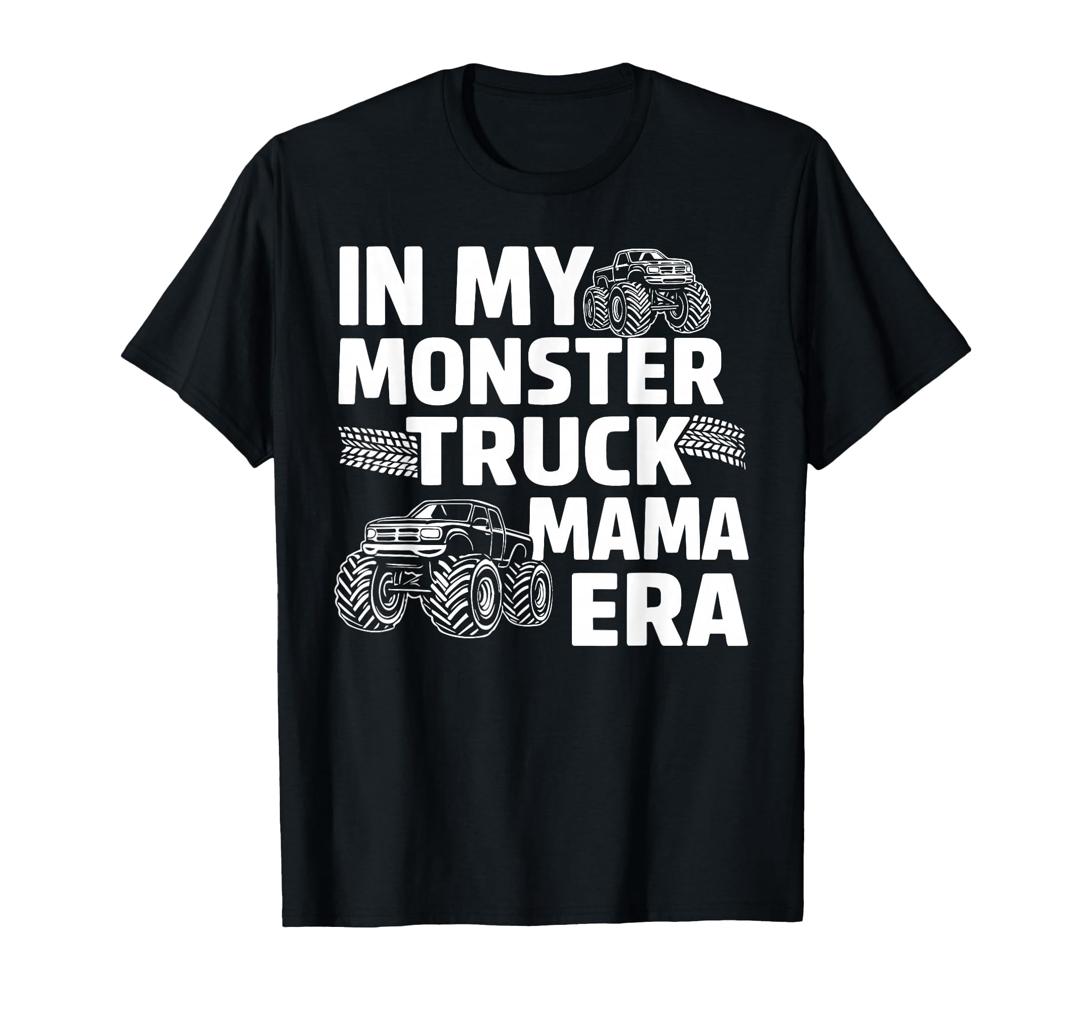 Bold Monster Truck Graphic T-Shirt for My Monster Truck Mama Era ...