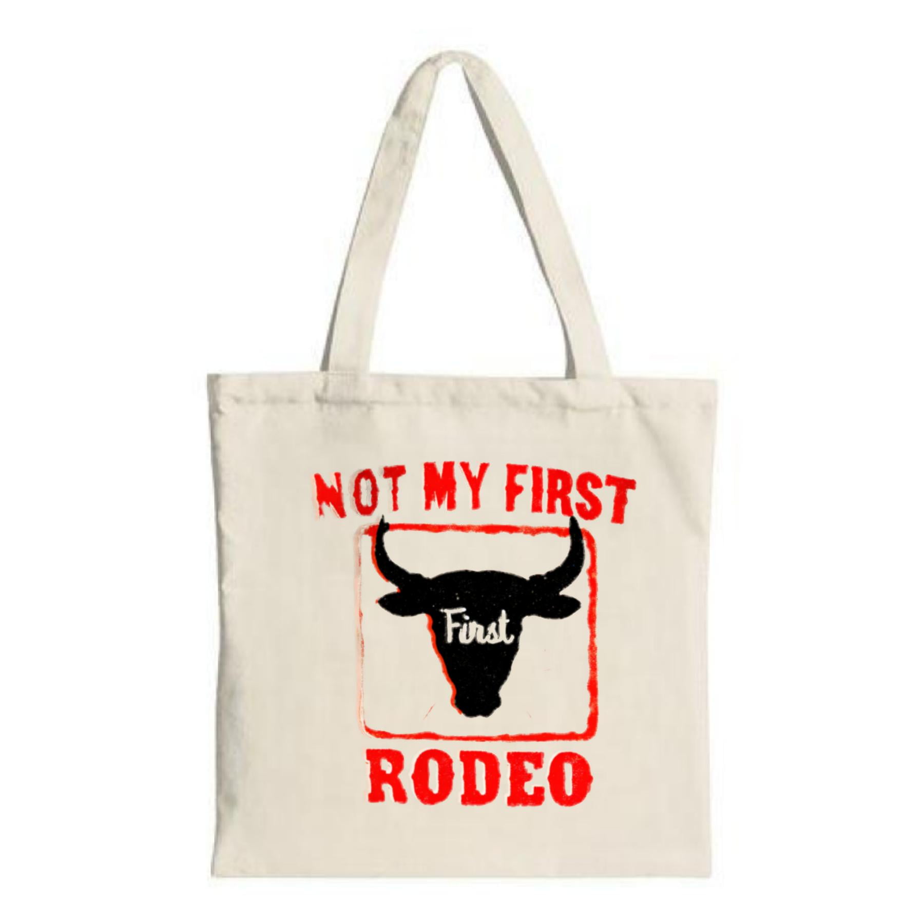 Bold " NOT MY FIRST RODEO " text with a silhouette and " First " in its ...