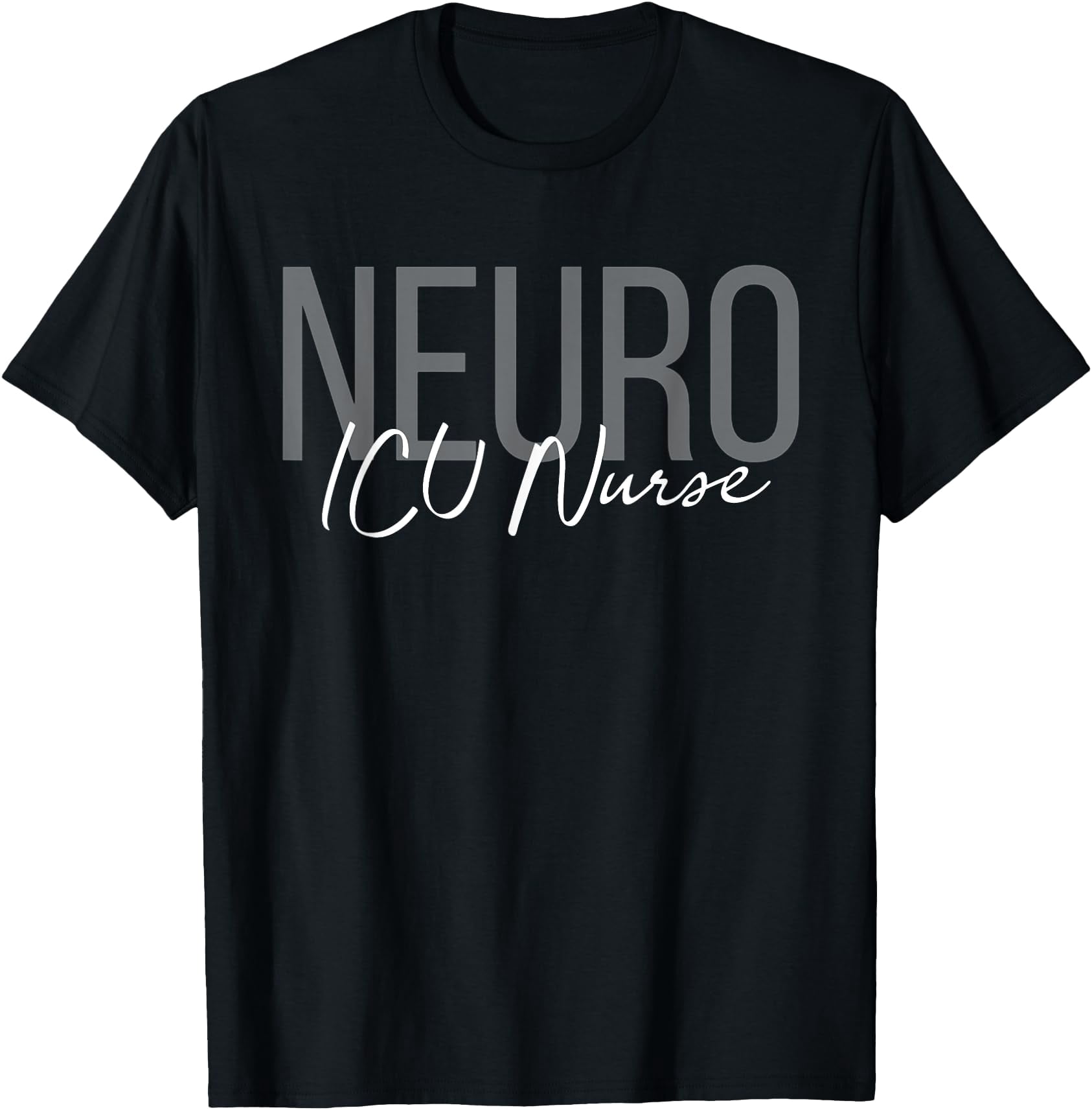 Bold Neuro ICU Nurse T-Shirt for Neurology and Surgical Neuro Tech ...