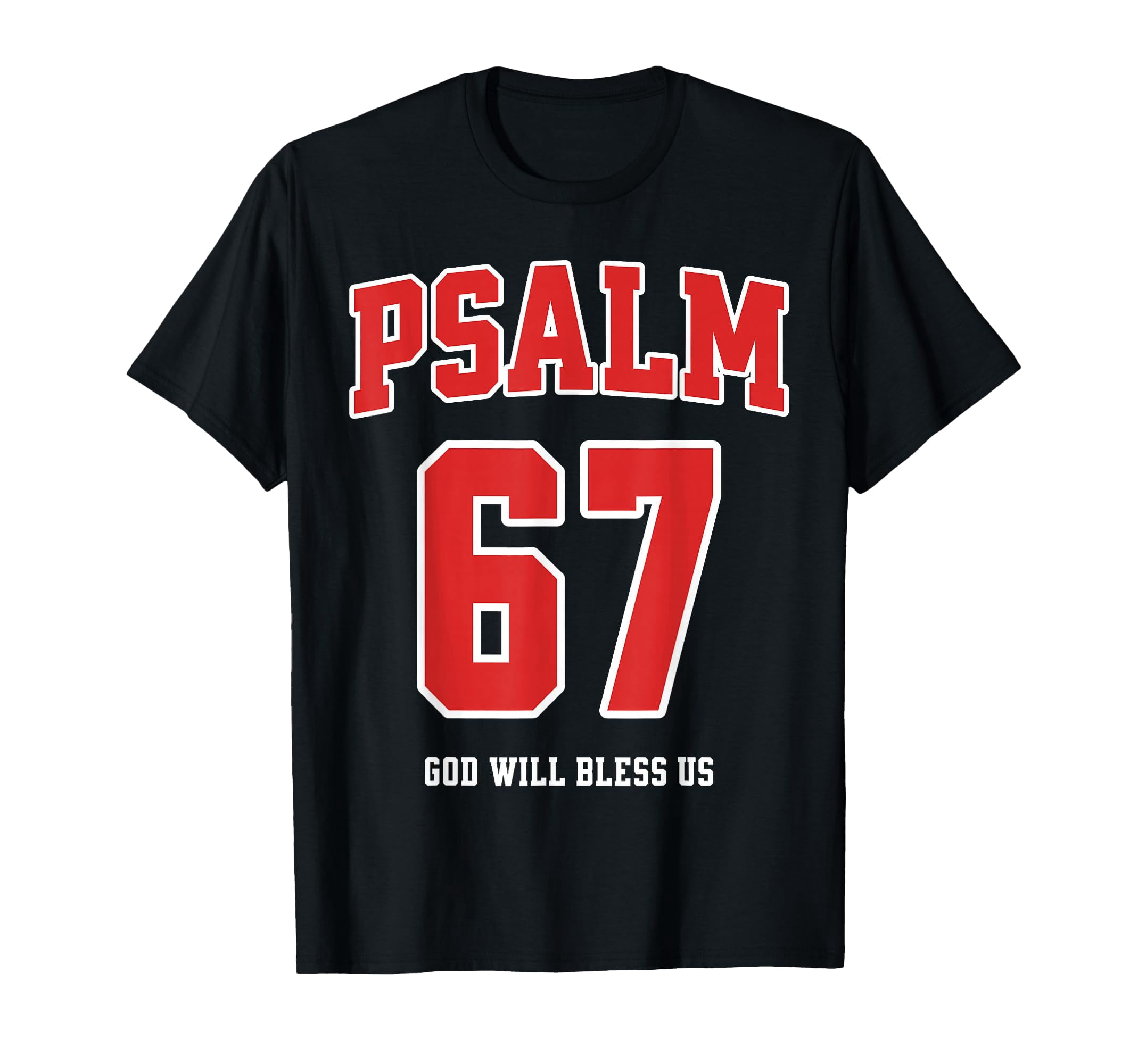 Bold Psalm 67 God Will Bless Us Varsity Number 67 T-Shirt for Faith ...