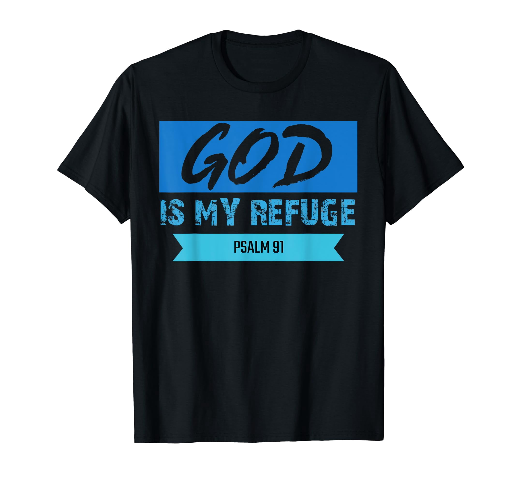 Bold Psalm 91 Scripture T-Shirt - God Is My Refuge Inspirational Faith ...