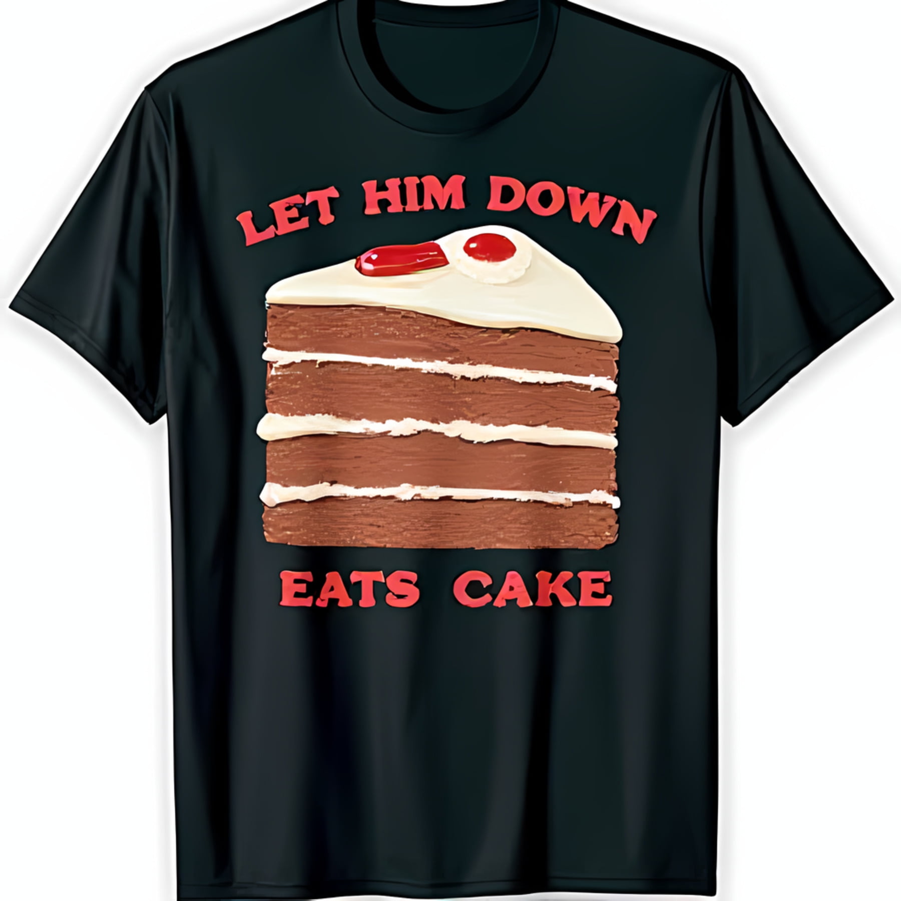 Bold Red Text Black T-Shirt with Chocolate Cake Design Fun & Unique ...