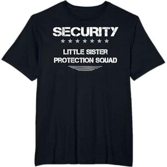 Bold Security Little Sister Protection Squad T-Shirt for Sibling ...