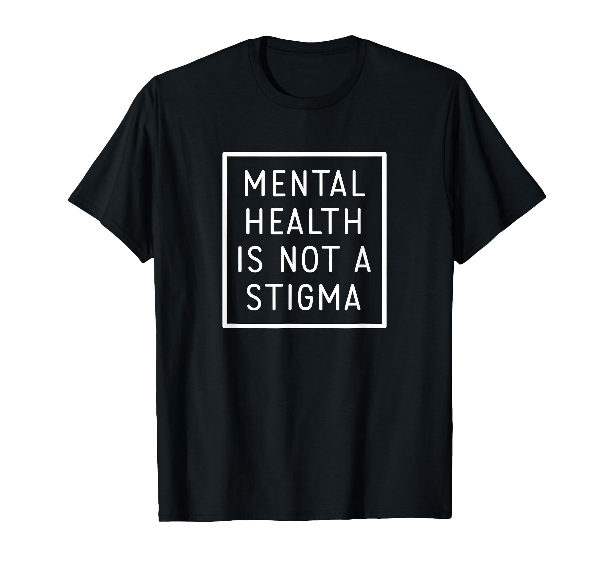 Bold Statement T-Shirt for Mental Health Awareness - Not A Stigma ...
