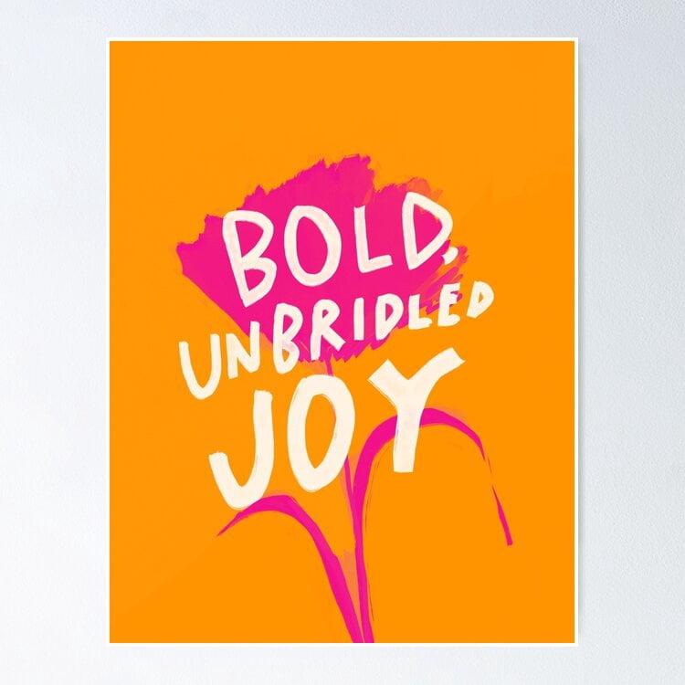Bold, Unbridled Joy - Colorful Abstract Floral Art with Inspirational ...