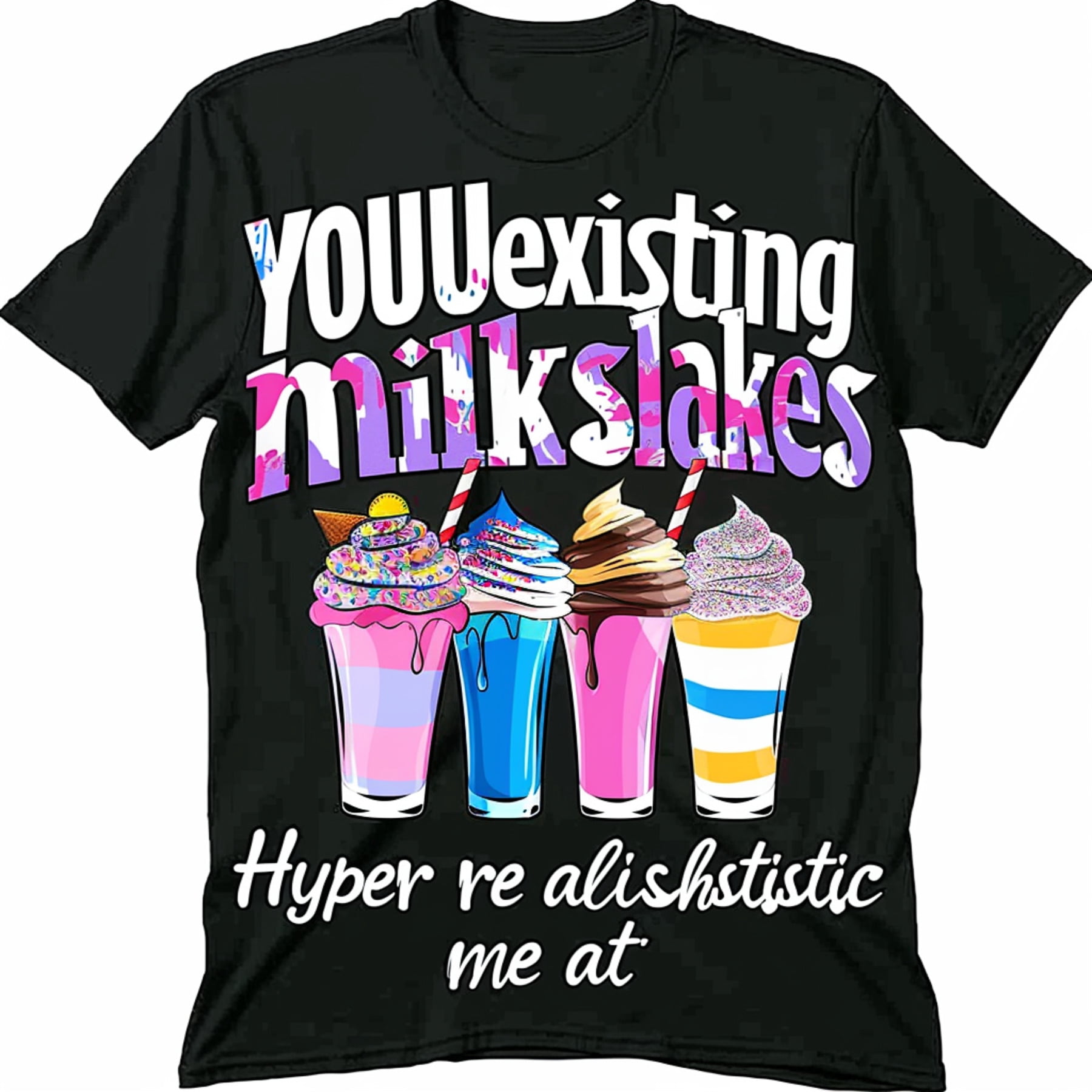 Bold YOUexisting Text on Vibrant Milkshake Background Black TShirt Fun ...