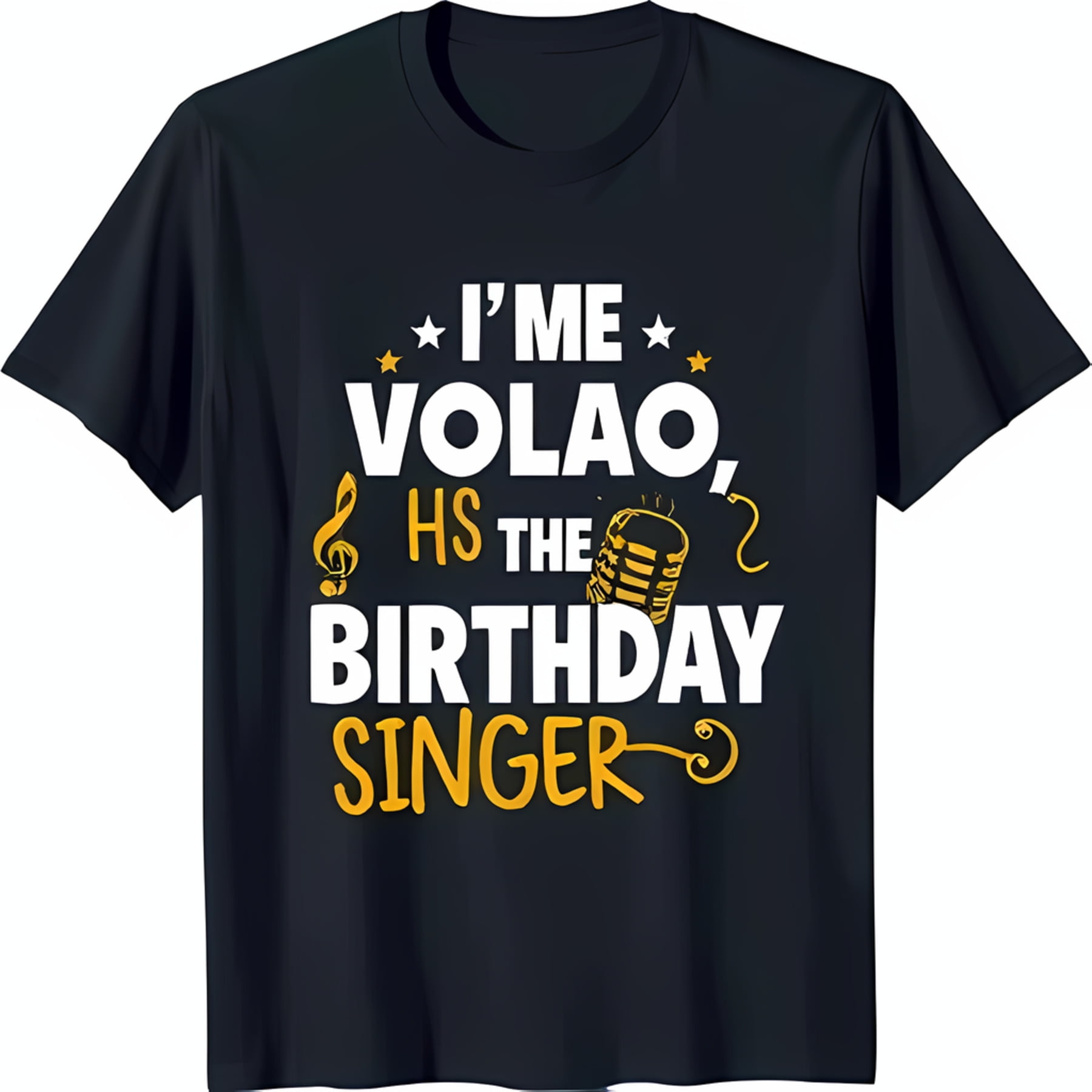 Bold Yellow Design Black T-Shirt 'I'ME VOLAO HS THE BIRTHDAY SINGER ...