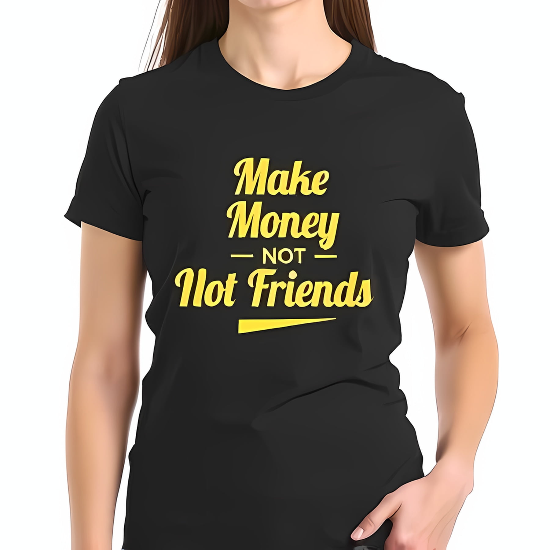 Bold Yellow Slogan T-Shirt - "Make Money - Not - Not Friends" Casual ...