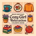 Bold & Easy Stress Relief Coloring B Bold & Easy Cozy Girl Relaxation ...