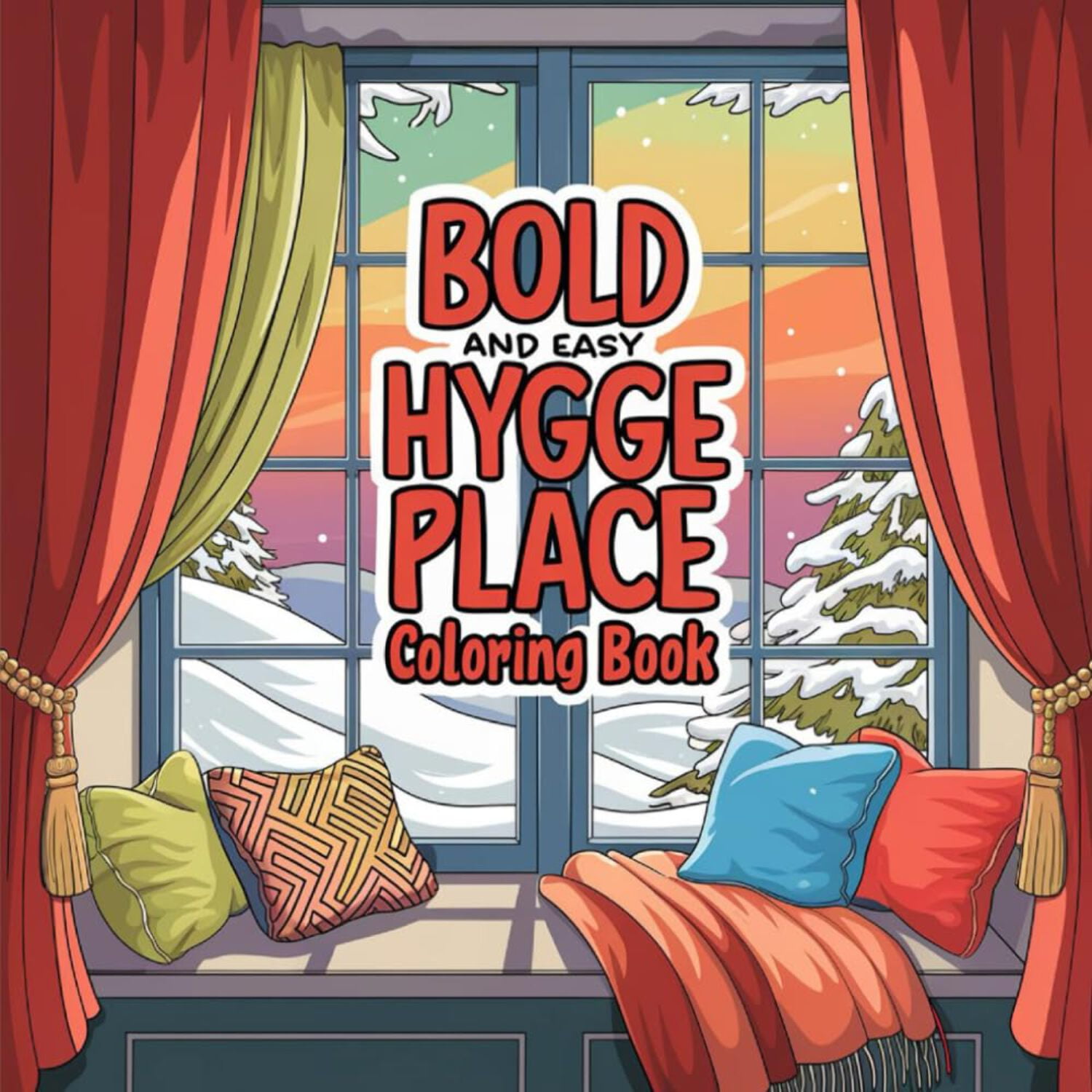 Bold and Easy Hygge Place Coloring Book: Relaxing Designs for Stress ...