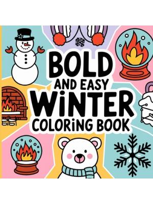 Bold and Easy Winter Coloring Book : Bold & Easy Coloring Book for ...
