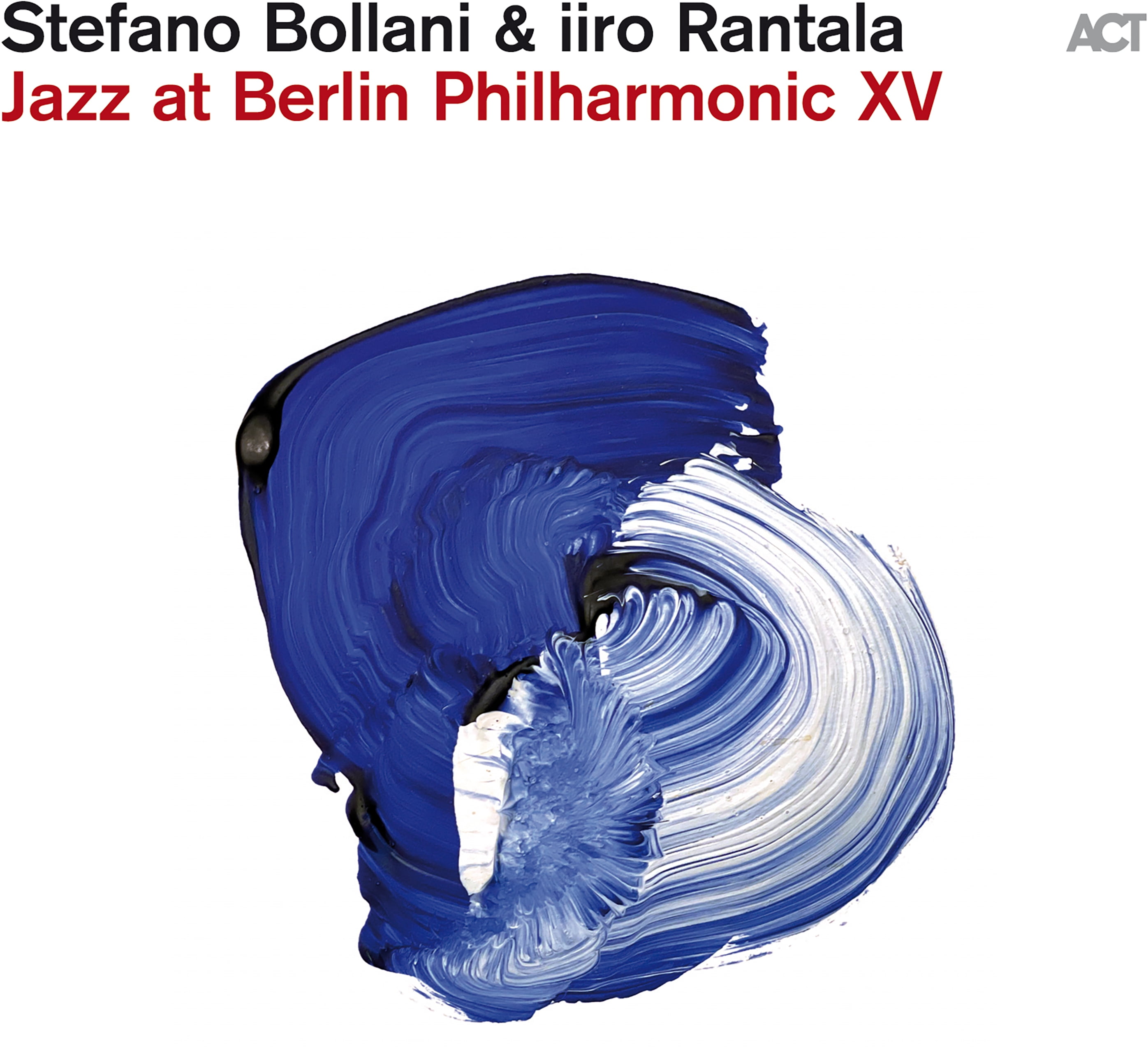 Bollani,Stefano / Rantala,Iiro - Jazz At Berlin Philharmonic Xv - Music ...