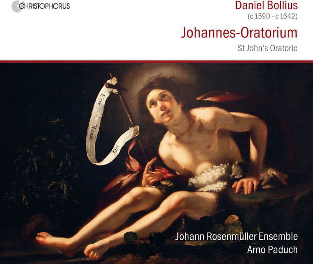 Bollius,Daniel / Paduch,Arno - Bollius: St John's Oratorio - Music ...