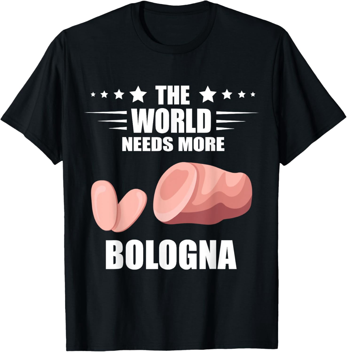 Bologna The World Needs More Bologna Sandwich Fried Bologna T-ShirtPure ...