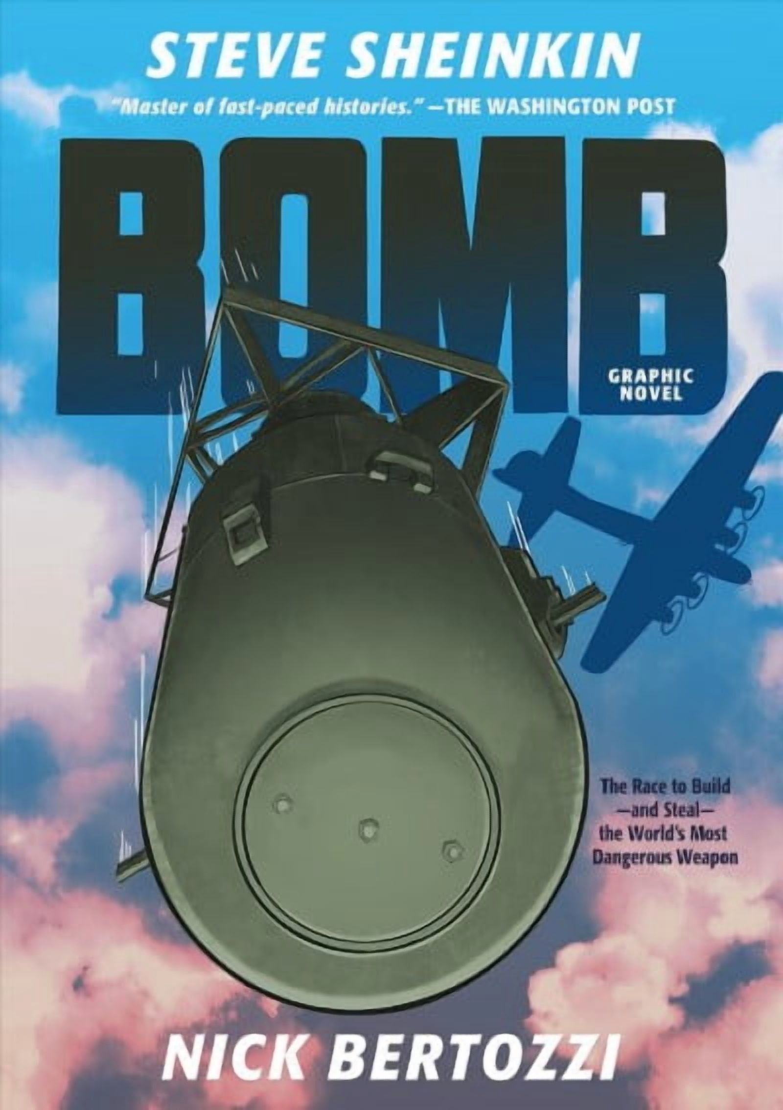 Bomb (Graphic Novel) : The Race to Build--and Steal--the World's Most ...