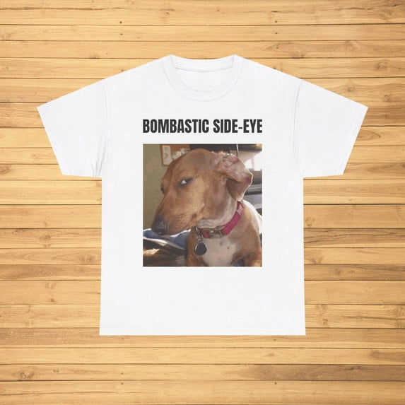 Bombastic Side Eye Funny meme shirt - Walmart.com