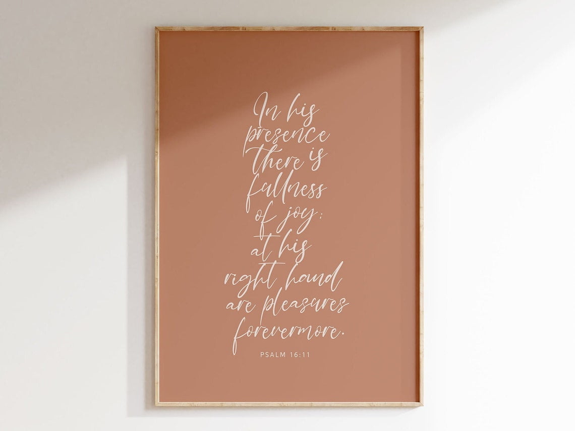 In His Presence There Is Fullness Of Joy, At Your Right Hand Are ...