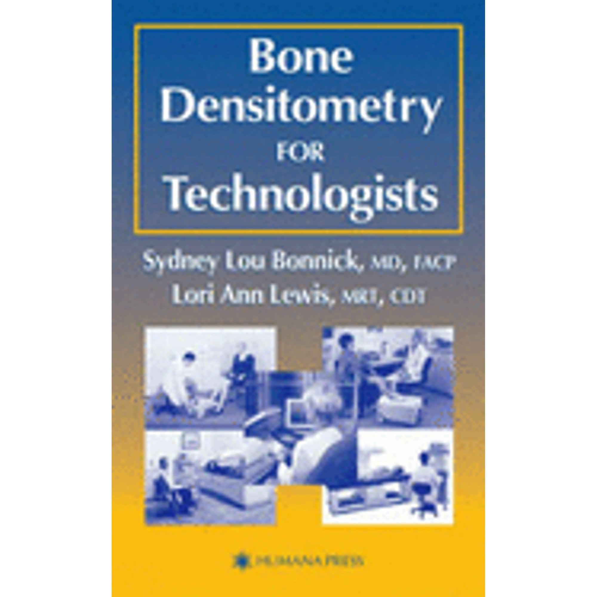 Pre-Owned Bone Densitometry for Technologists (Hardcover) 1588290204 ...