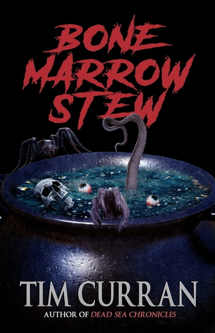 Bone Marrow Stew (Paperback) by Tim Curran - Walmart Business Supplies