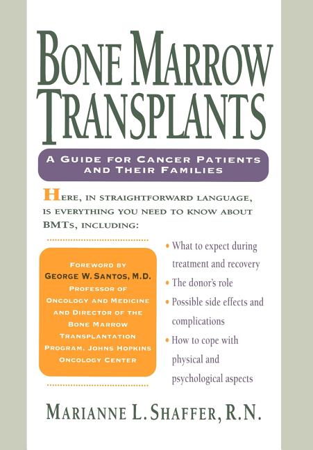 Bone Marrow Transplants : A Guide for Cancer Patients and Their ...