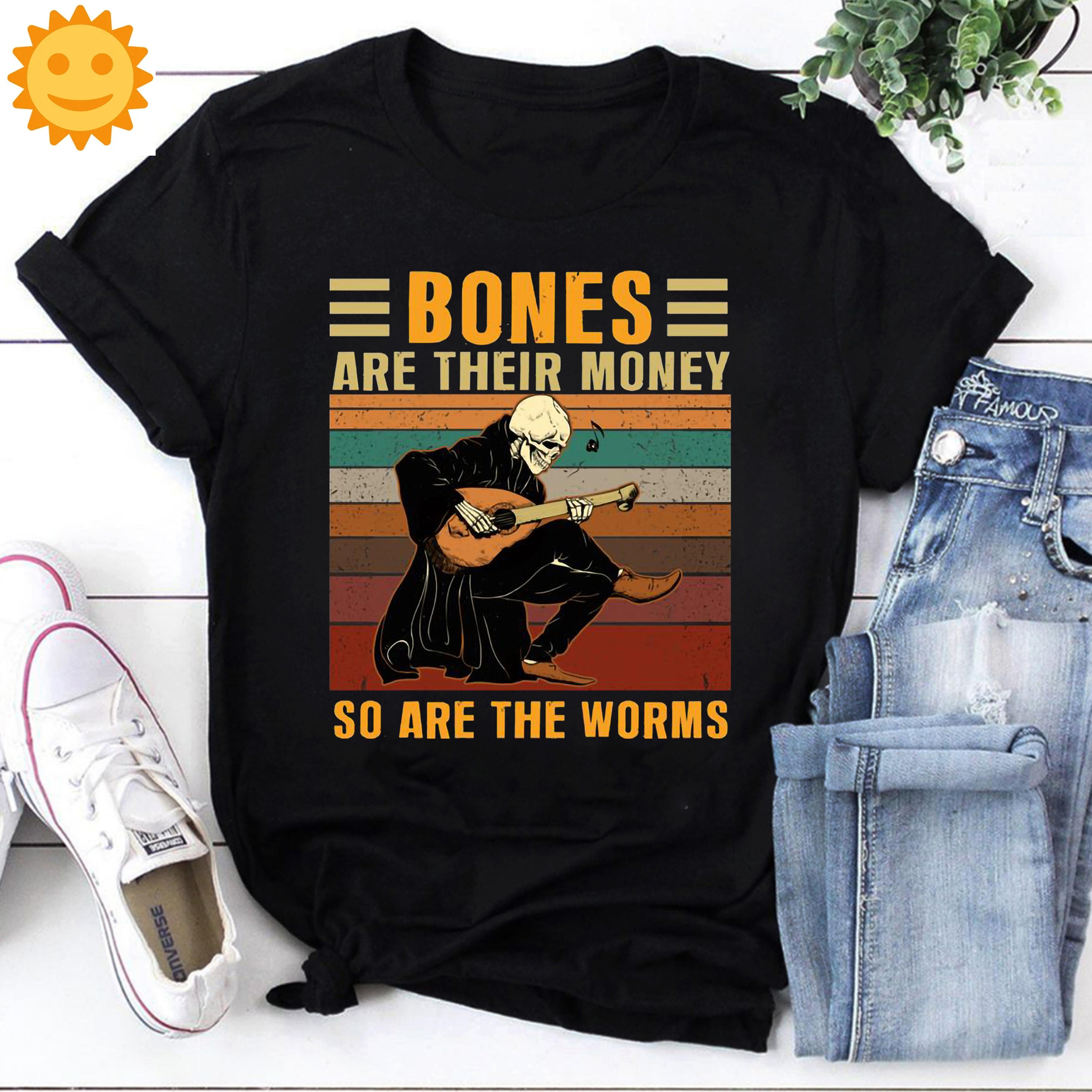 Bones Are Their Money So Are The Worms Vintage T-Shirt, Halloween Shirt ...
