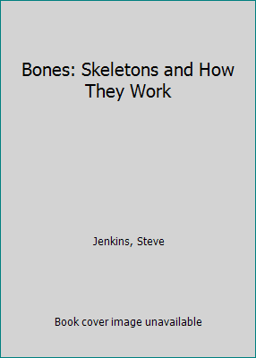 Pre-Owned Bones: Skeletons and How They Work (Hardcover) 0545046513 ...