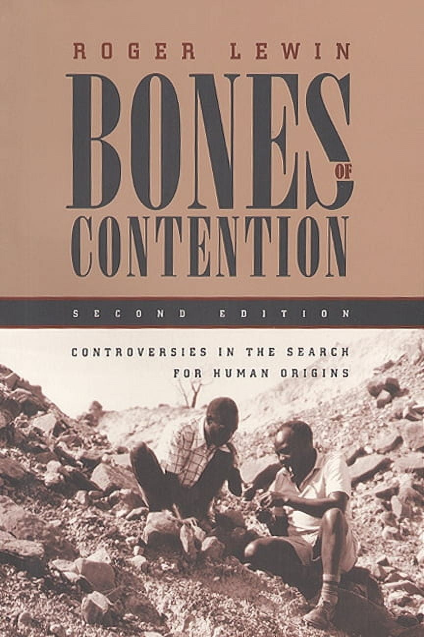 Bones of Contention : Controversies in the Search for Human Origins ...