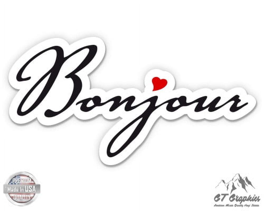 Bonjour - 5" Vinyl Sticker - For Car Laptop I-Pad - Waterproof Decal ...
