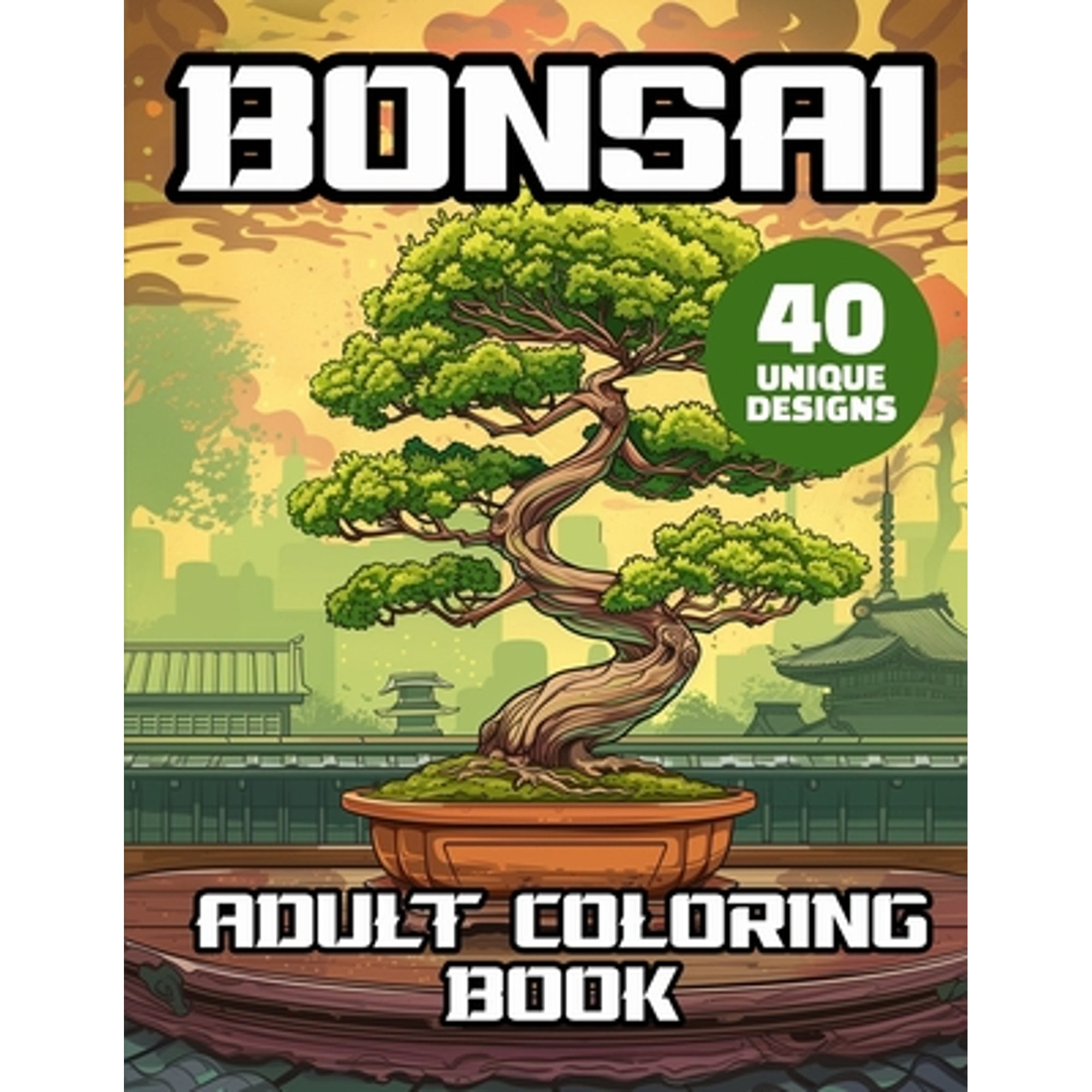 Bonsai Adult Coloring Book: Japanese Bonsai Garden Bonsai Soil And ...
